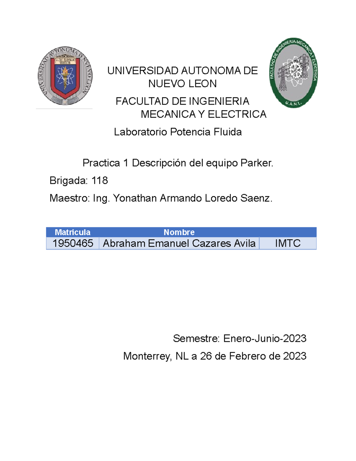 Practica 1 potencia fluida - UNIVERSIDAD AUTONOMA DE NUEVO LEON FACULTAD DE INGENIERIA MECANICA ...