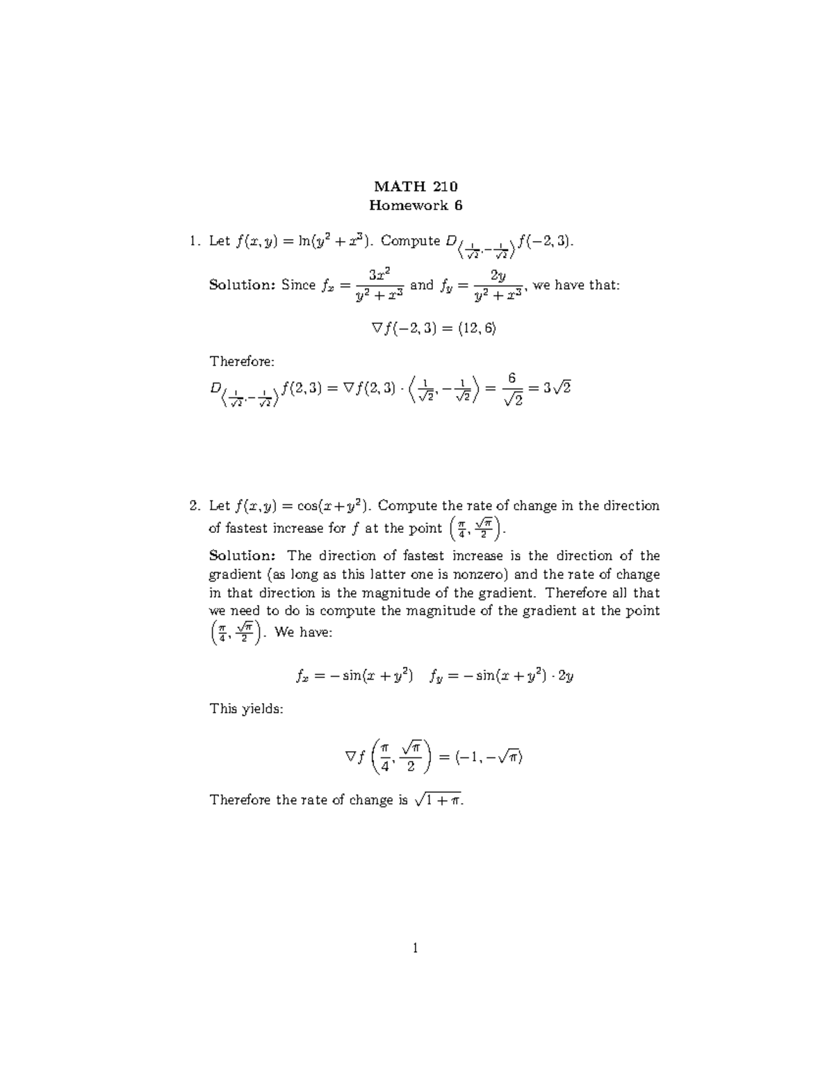 Hw6 solutions - MATH 210 Homework 6 Let f (x, y) = ln(y 2 + x 3 ). Compute D〈 √ 1 2 ,− √ 1 2 〉f ...