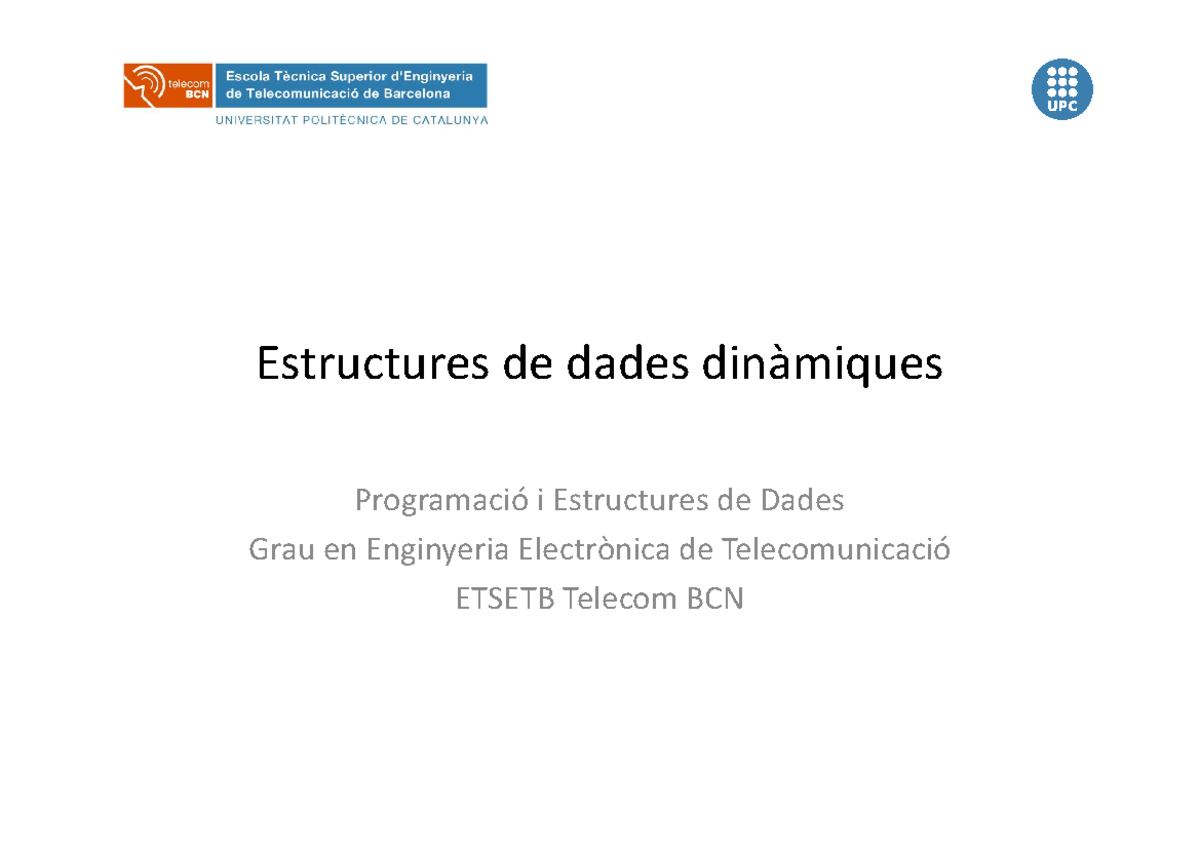 4 - Estructures Dades Dinamiques - Estructures de dades dinàmiques Programació i Estructures de ...