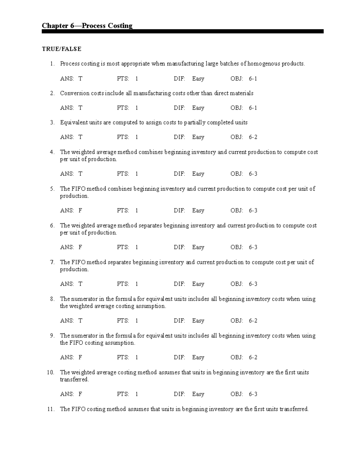 Process costing 17 pdf free - Chapter 6—Process Costing TRUE/FALSE Process costing is most - Studocu