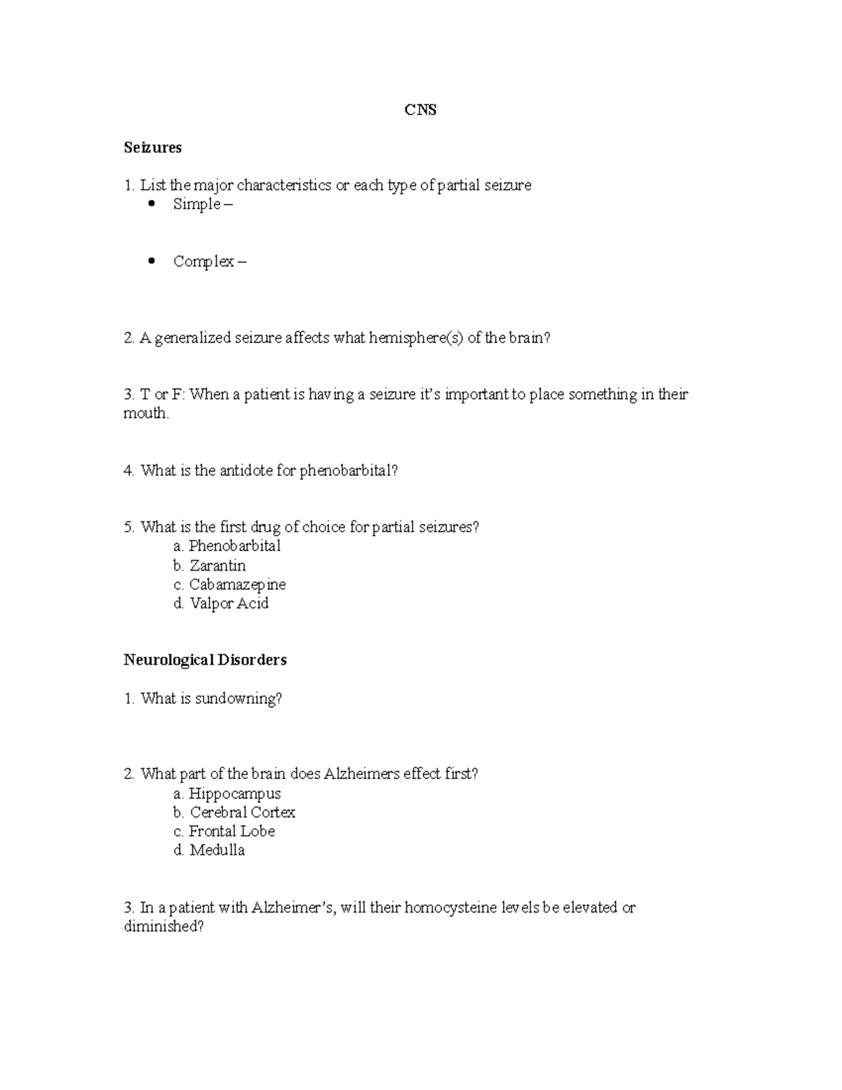 CNS worksheet - Summary Pathopharmacology - CNS Seizures 1. List the ...