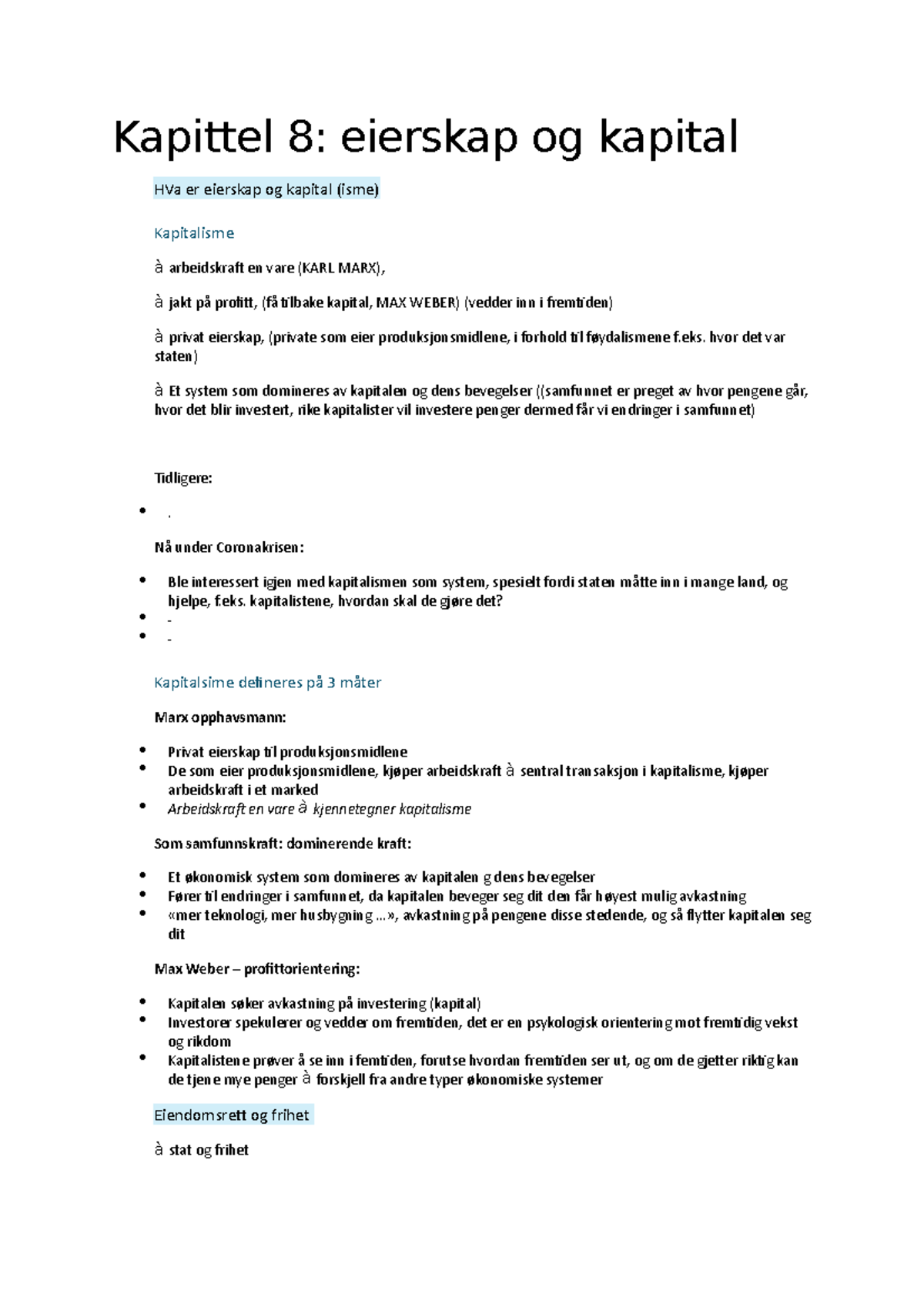 Kapittel 8 - Kapittel 8: eierskap og kapital HVa er eierskap og kapital (isme) Kapitalisme à ...