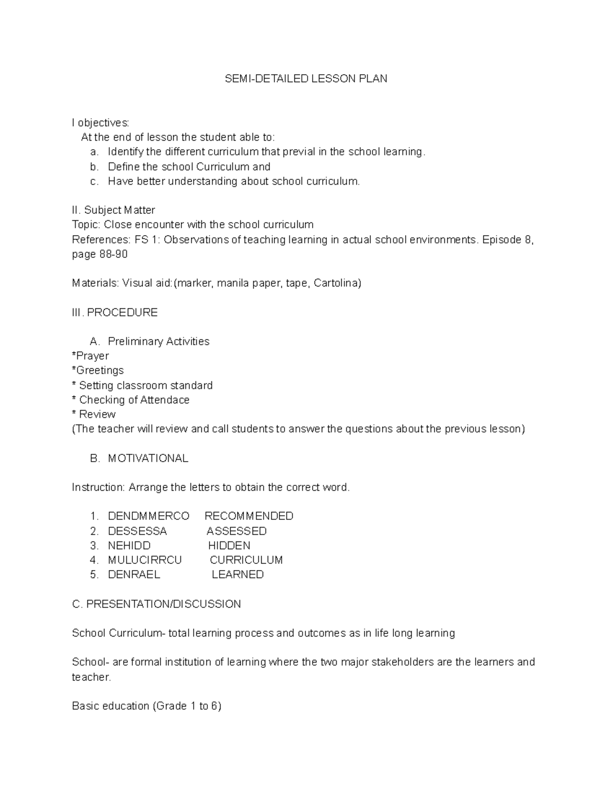 Semi detailed lesson plan - SEMI-DETAILED LESSON PLAN I objectives: At ...