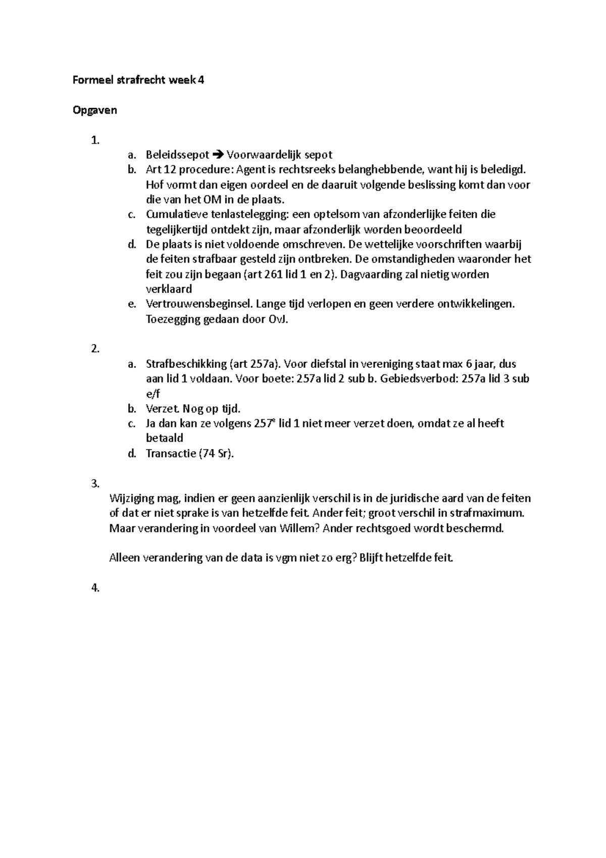 Formeel strafrecht week 4 - Beleidssepot Voorwaardelijk sepot b. Art 12 ...