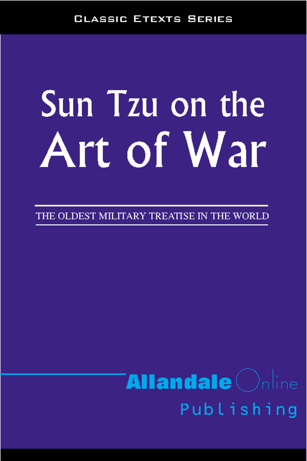 The Art Of War by Sun Tzu - Sun Tzu on the Art of War THE OLDEST ...