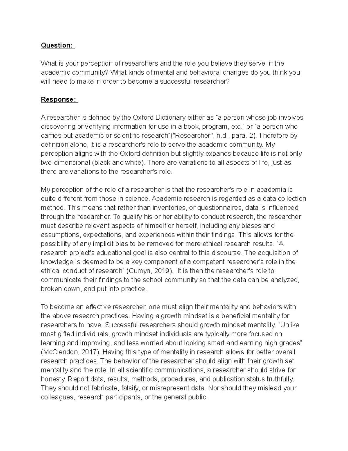 Topic 1 DQ 1 - Question: What is your perception of researchers and the ...