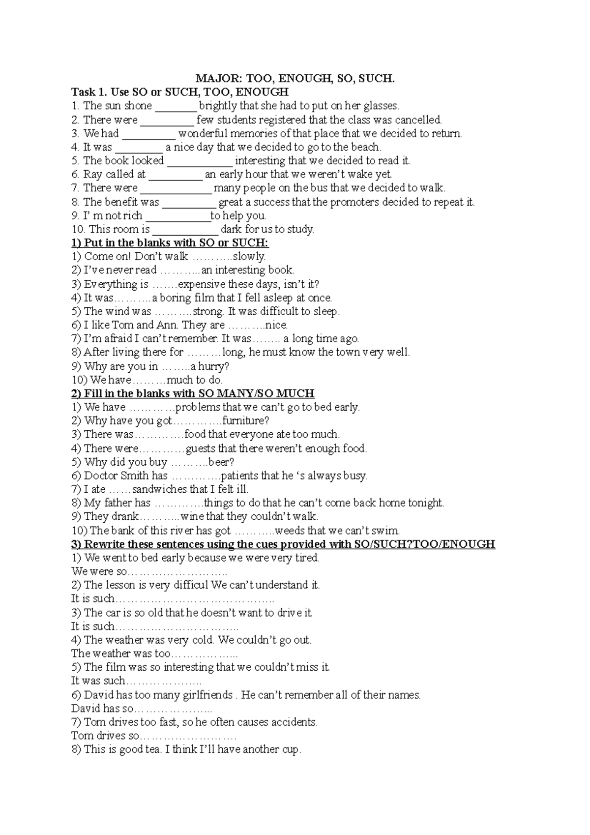 TOO, SO, SUCH - èdssg - MAJOR: TOO, ENOUGH, SO, SUCH. Task 1. Use SO or ...