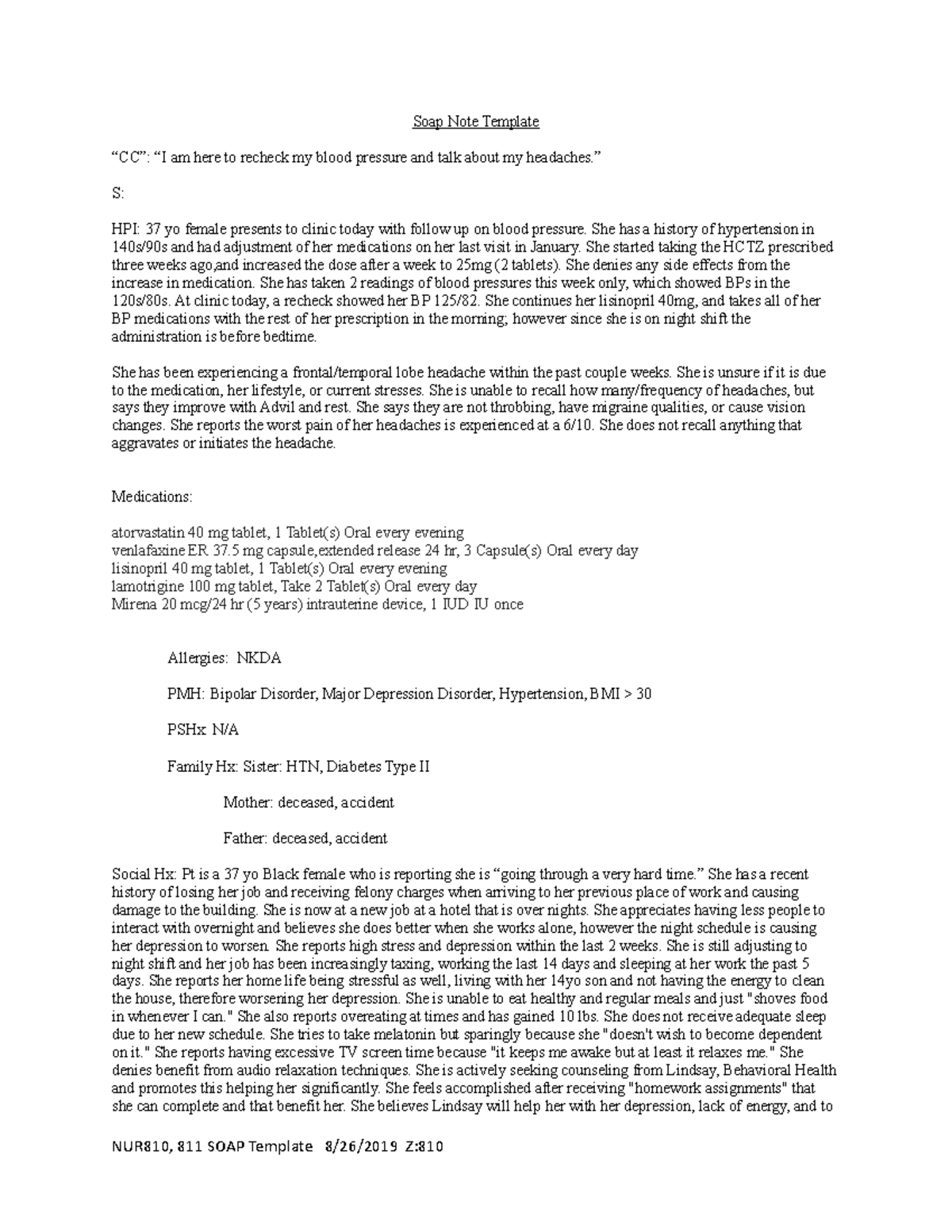 Exemplar note - acute migraine - Soap Note Template “CC”: “I am here to ...