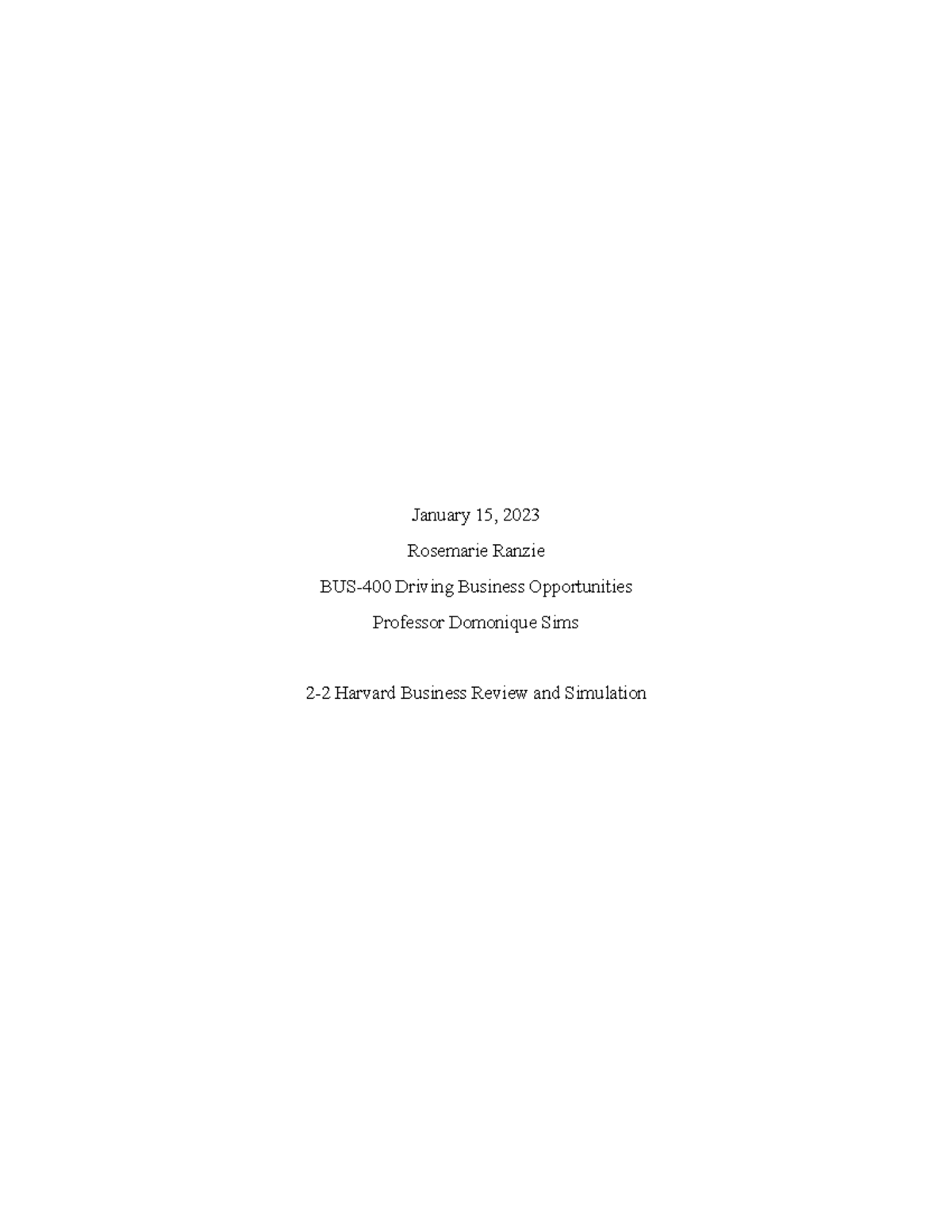 2-2 Harvard Business Simulation-final - January 15, 2023 Rosemarie ...