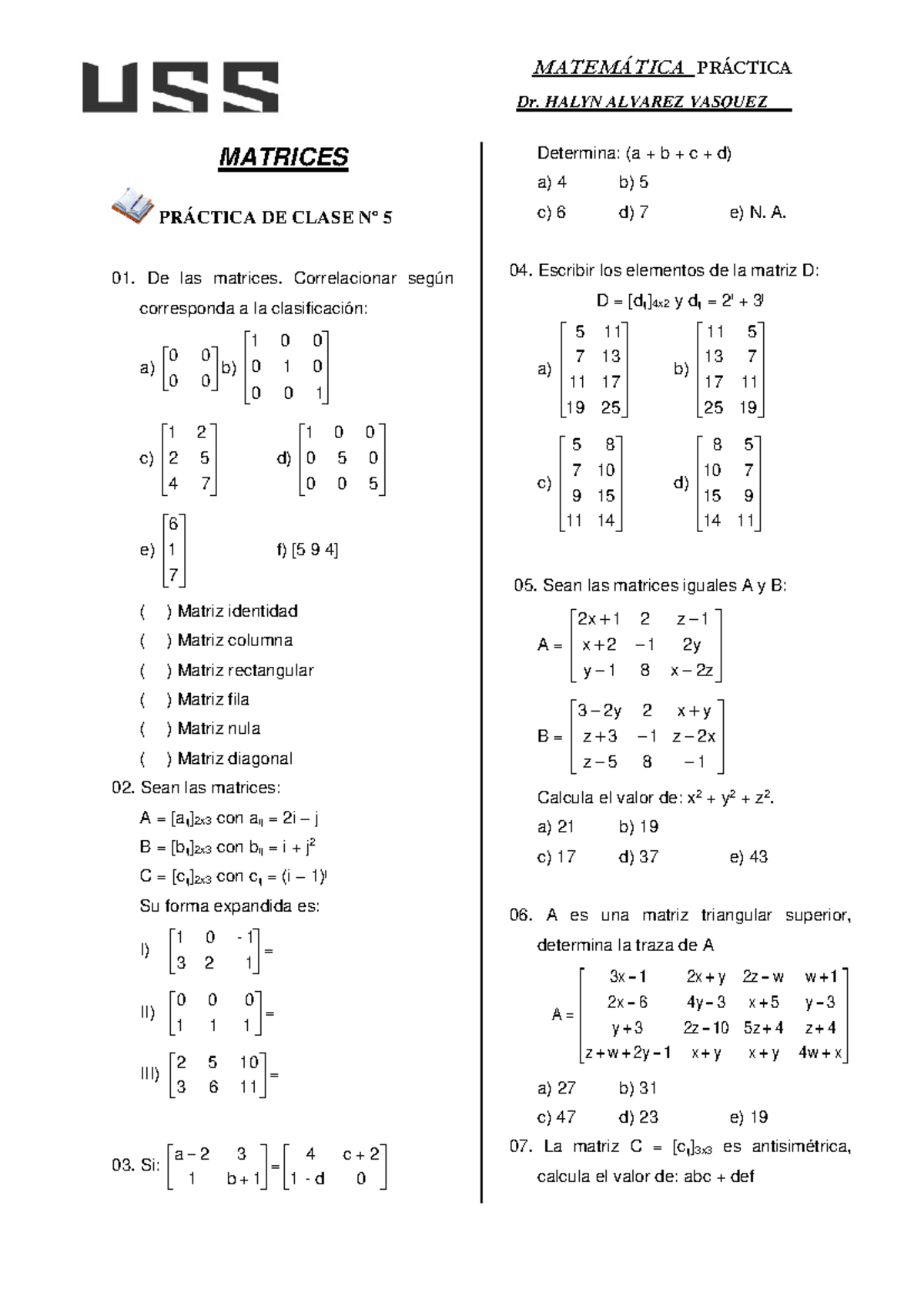 Semana 1 Matrices - Dr. HALYN ALVAREZ VASQUEZ MATRICES PRÁCTICA DE ...
