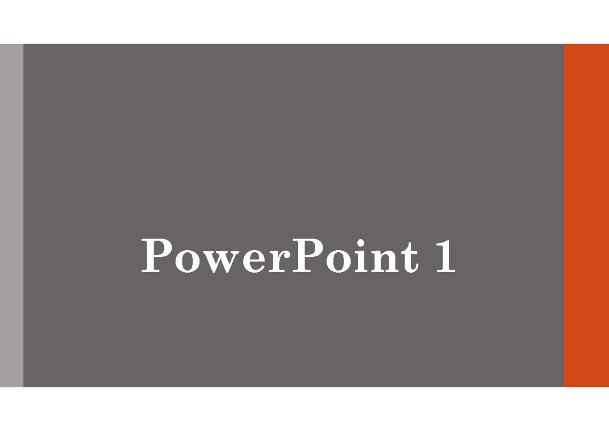 Power Point 1 - PowerPoint MICROSOFT POWERPOINT - PowerPoint is a ...