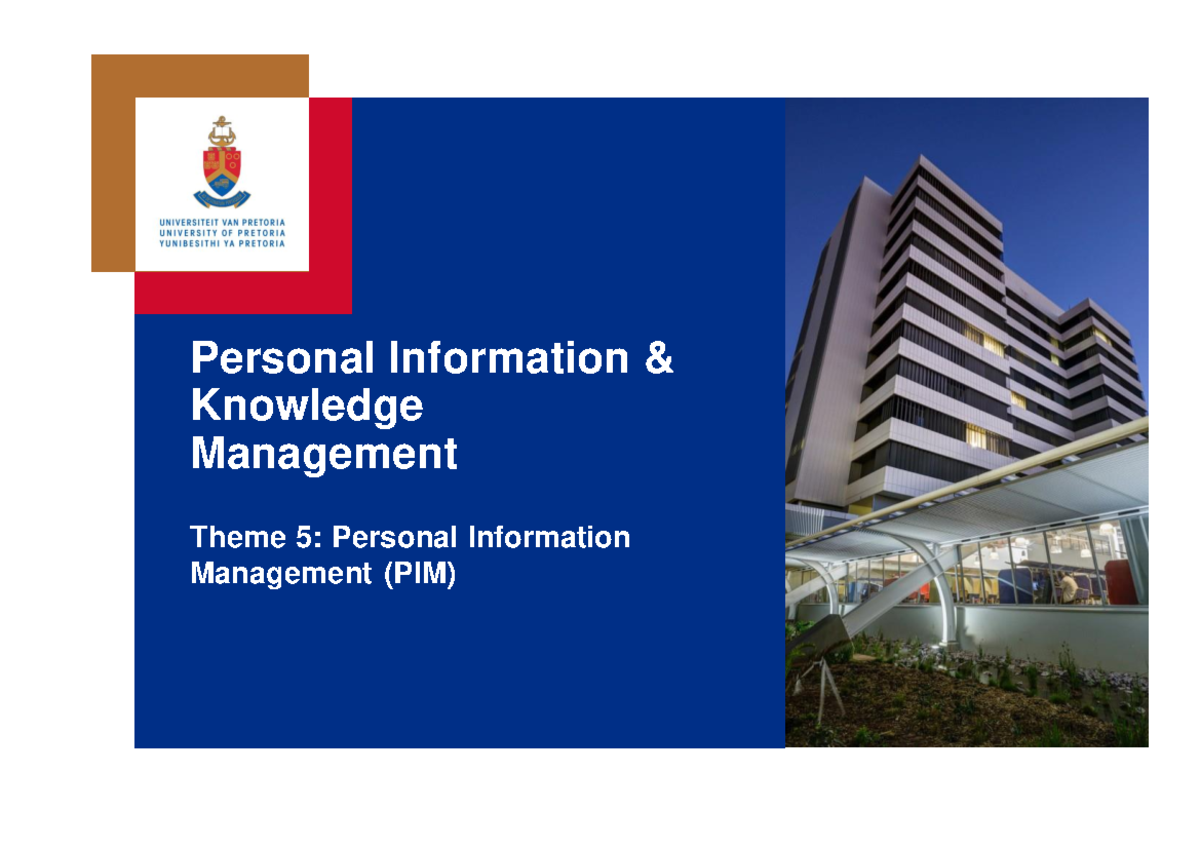 INL 130 Theme 5 - Personal Information & Knowledge Management Theme 5 ...