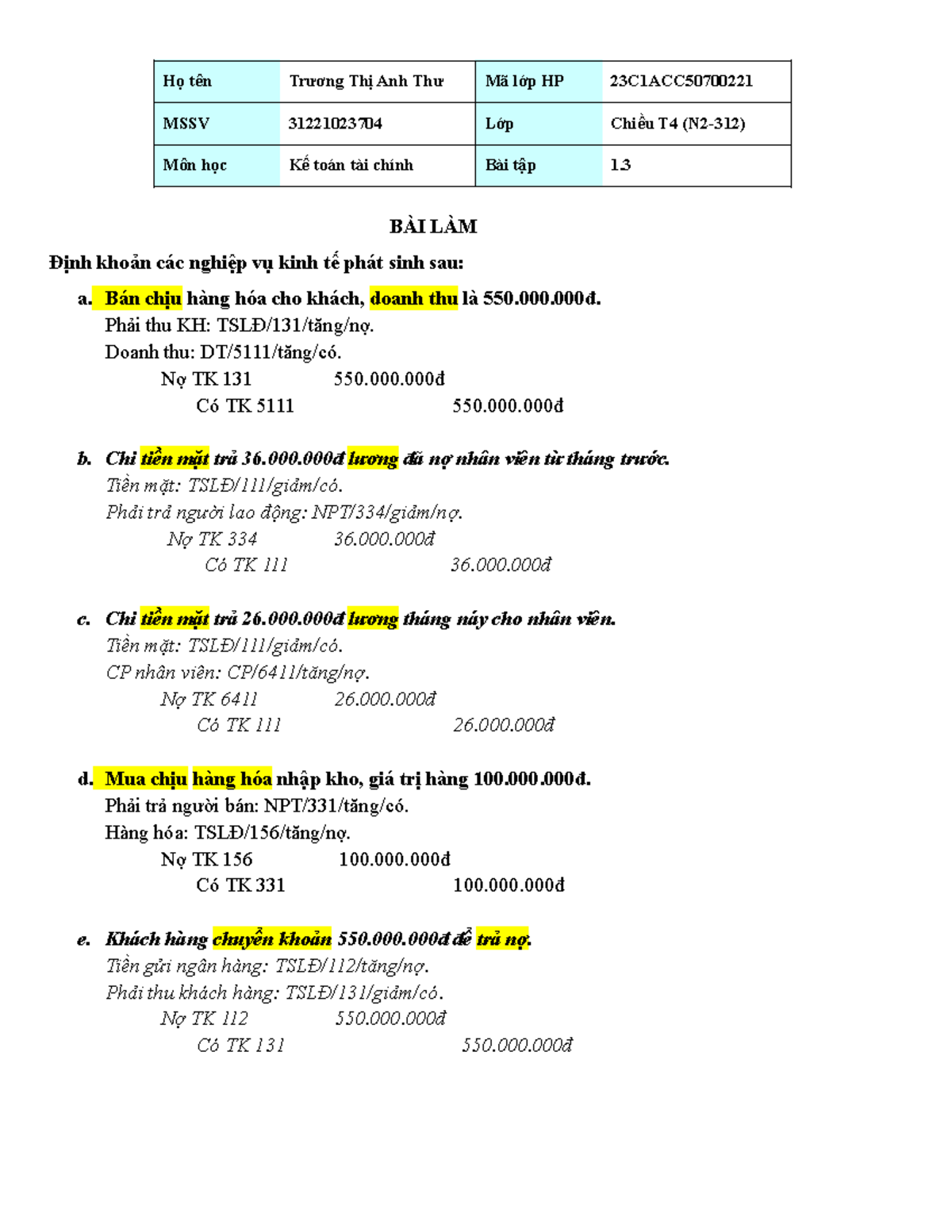 1 - BT 1.3 sách KTTC không chuyên - BÀI LÀM Định khoản các nghiệp vụ kinh tế phát sinh sau: a ...