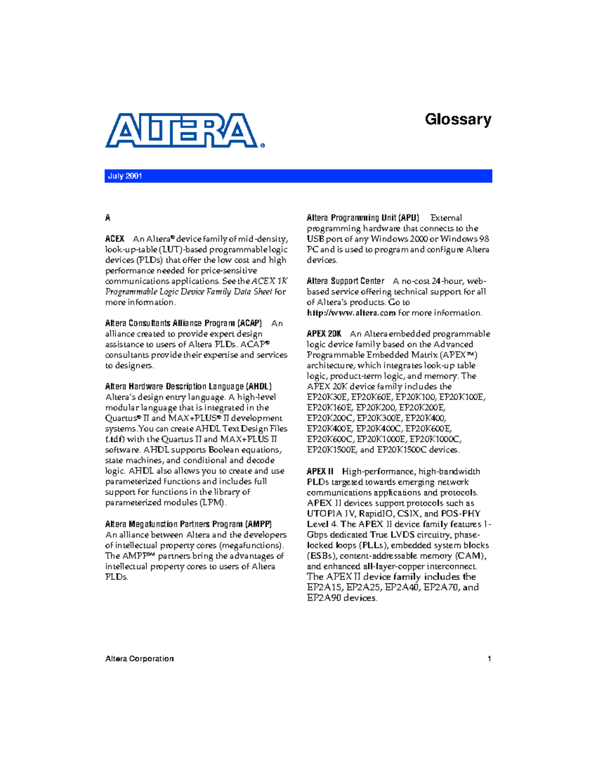 NIOS-II - VLSI - ® Glossary July 2001 A ACEX An Altera® device family ...