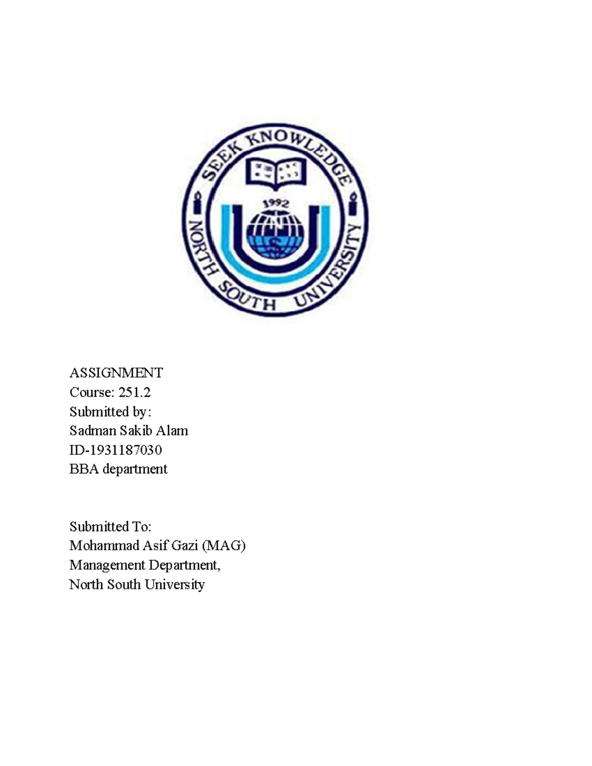 1931187030-BUSAssignment 2 - ASSIGNMENT Course: 251. Submitted by: Sadman Sakib Alam ID- BBA ...