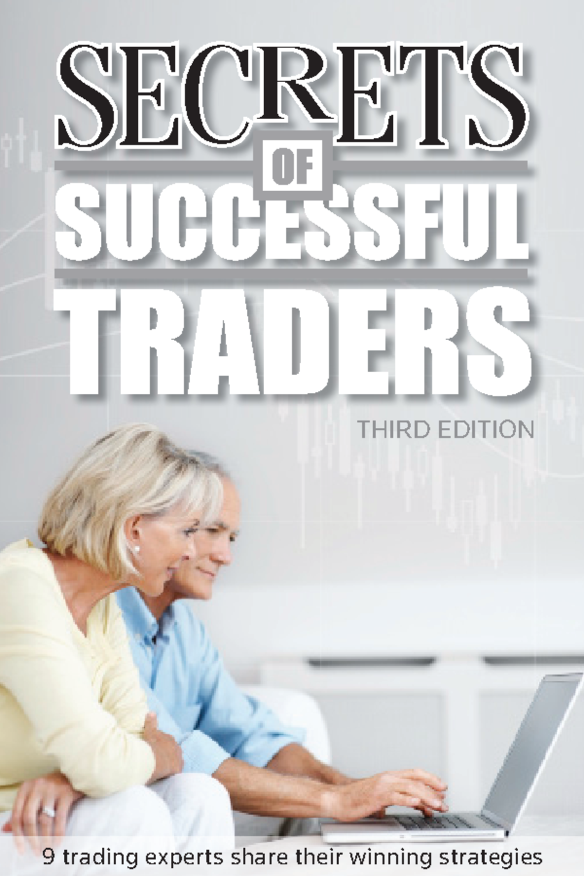 Secrets of Successful Traders 1 - THIRD EDITION 9 trading experts share ...