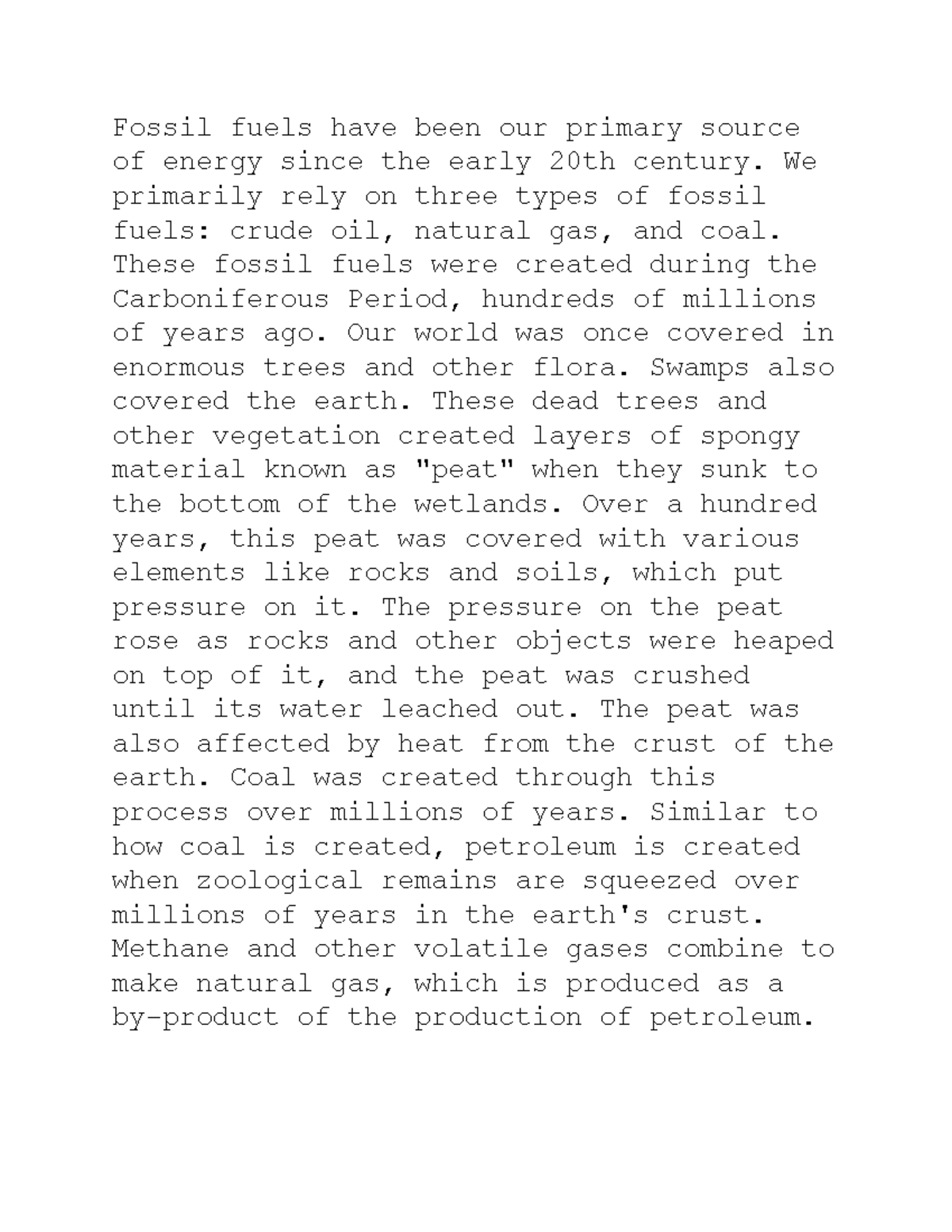 Where do fossil fuels come from - Fossil fuels have been our primary ...