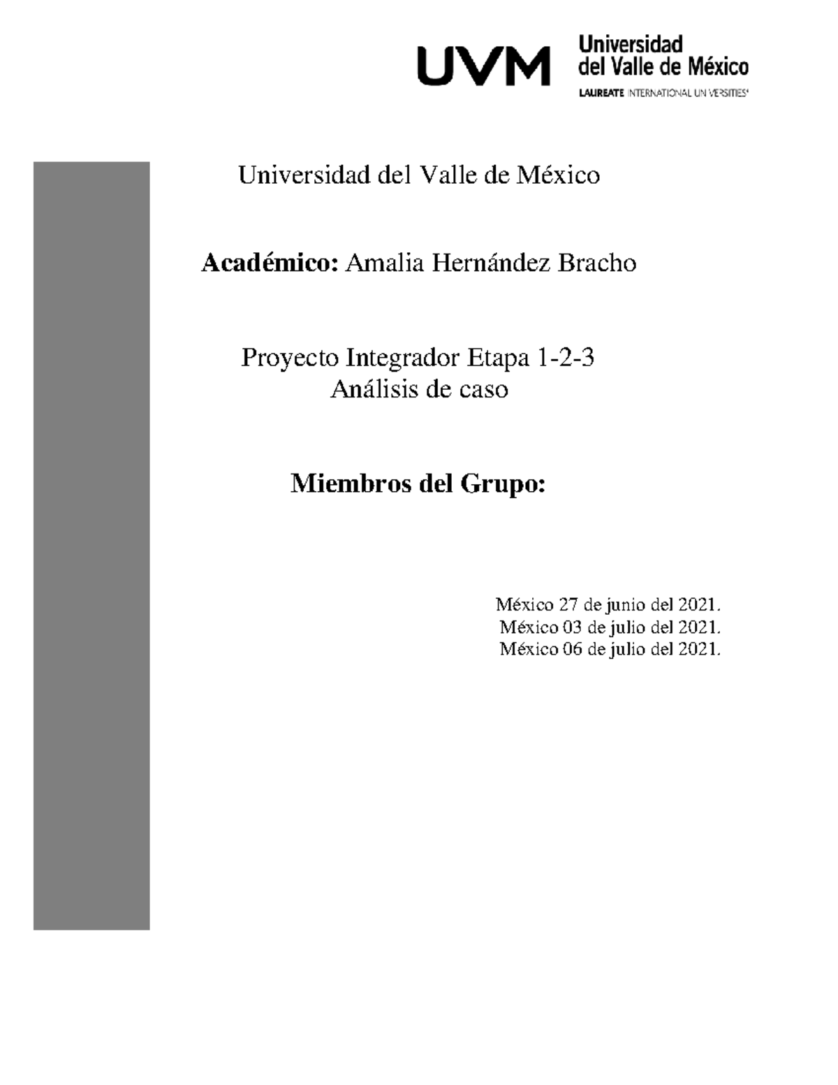 A7 Proyecto Integrador etapa 3 - TRABAJO Universidad del Valle de México Académico: Amalia ...