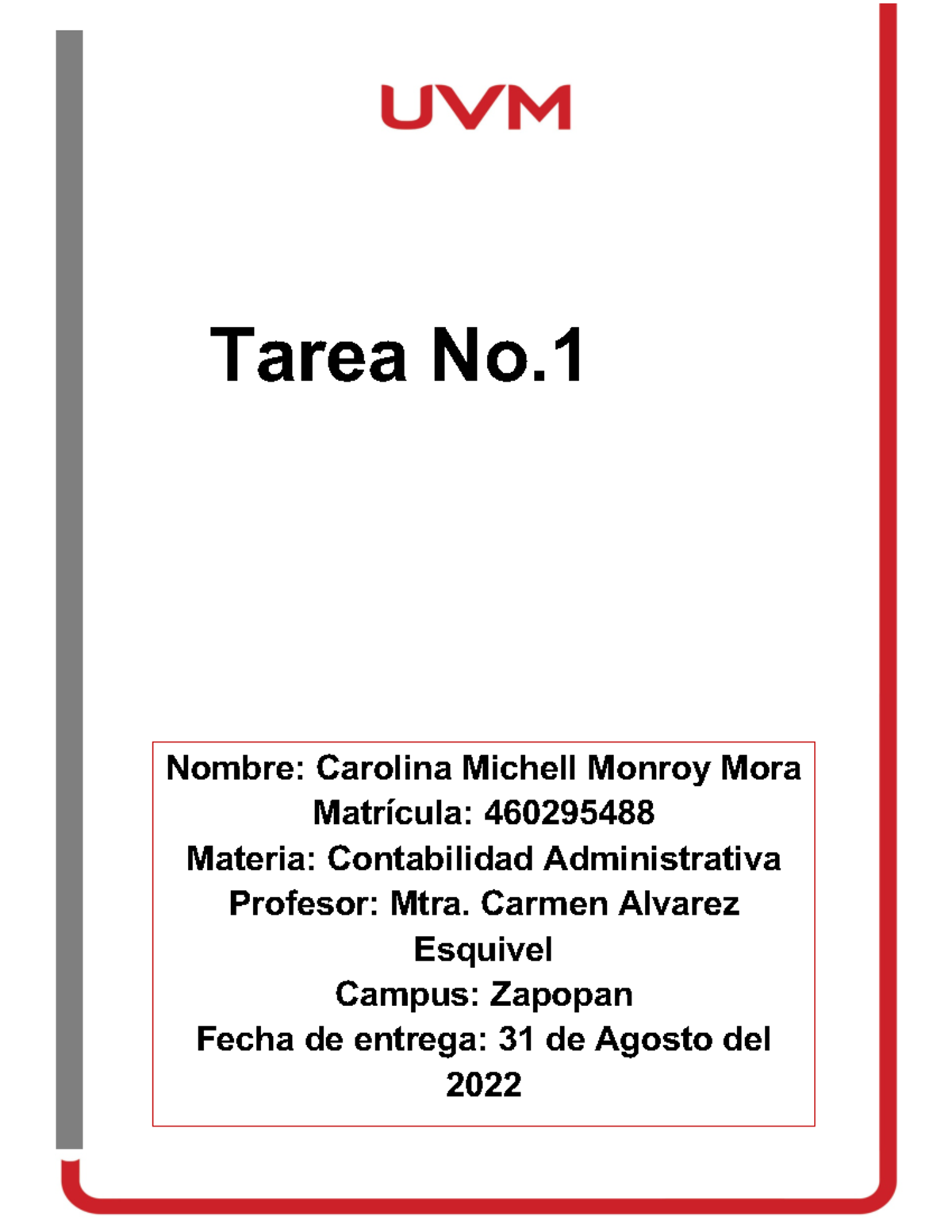 Tarea no 1 - Contabilidad - Tarea No. Nombre: Carolina Michell Monroy Mora Matrícula: 460295488 ...
