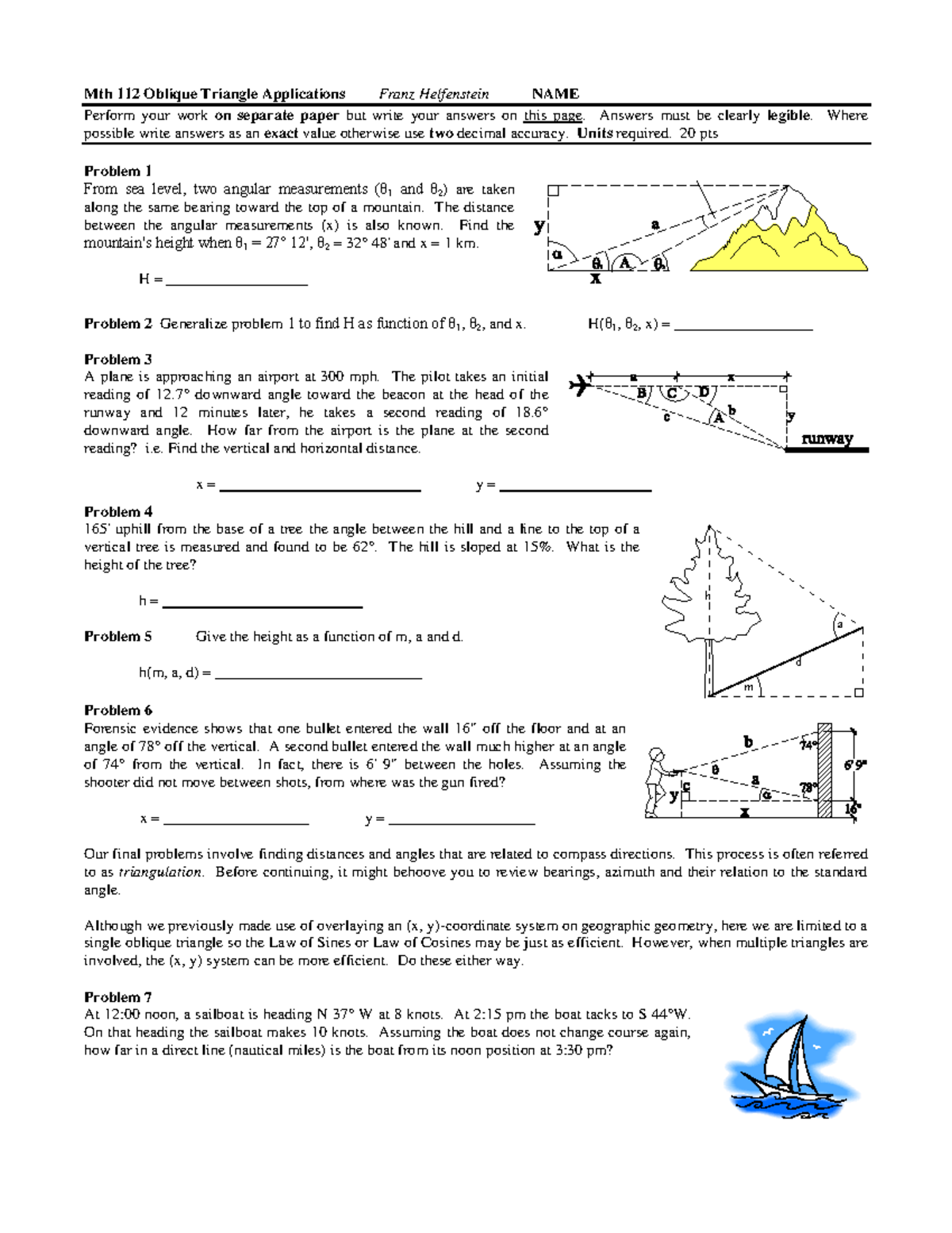 017 oblique trig - Mth 112 Oblique Triangle Applications Franz Helfenstein NAME Perform your ...
