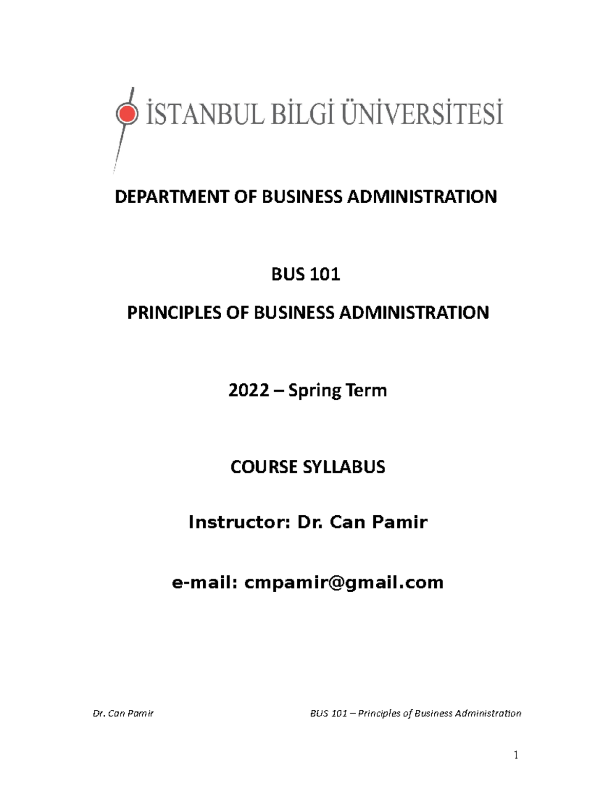 BUS 101.01 - Syllabus - 2022 Spring - DEPARTMENT OF BUSINESS ADMINISTRATION BUS 101 PRINCIPLES ...