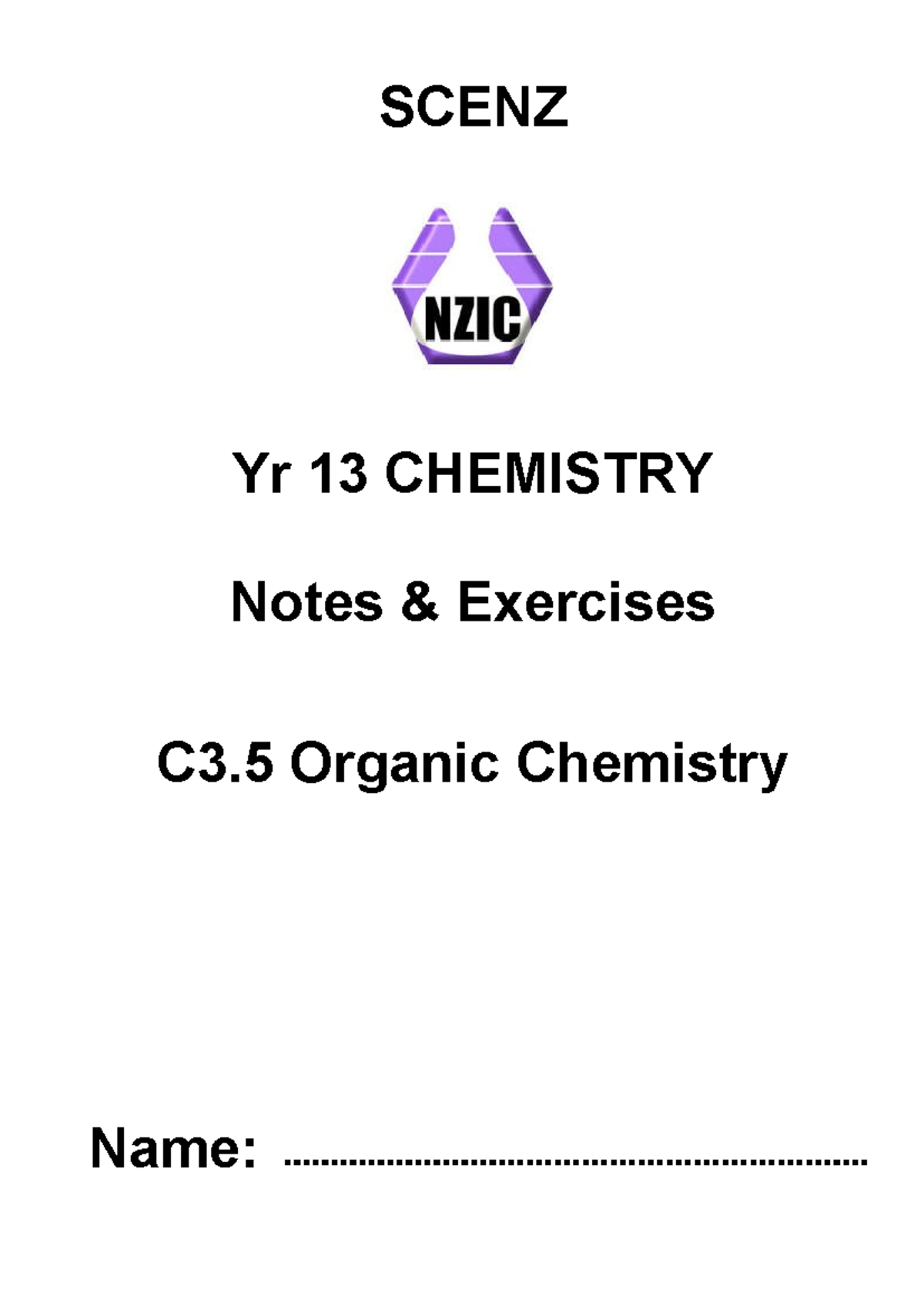 C3.5 Organic chemistry Notes - SCENZ Yr 13 CHEMISTRY Notes & Exercises ...