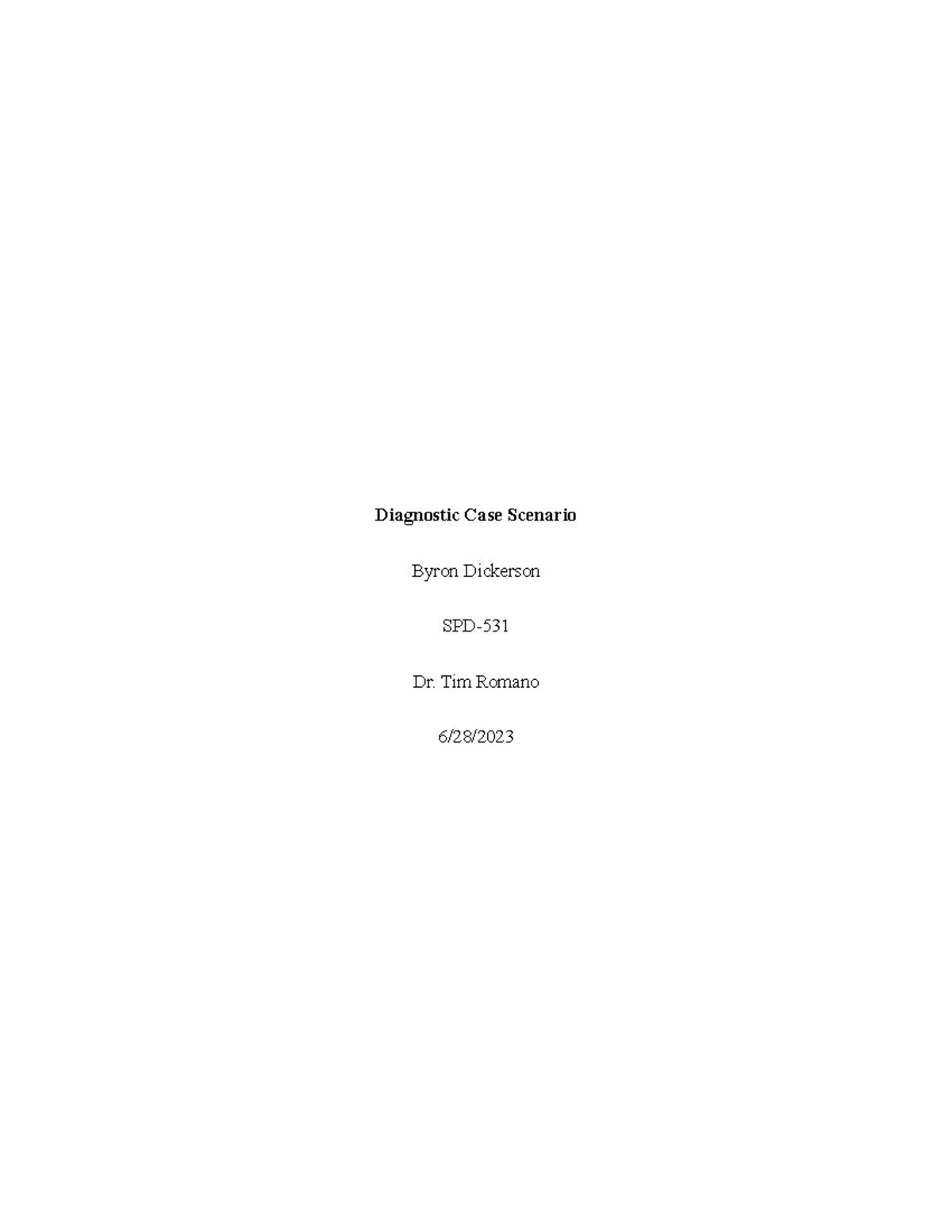 Diagnostic Case Scenerio SPD 531 - Diagnostic Case Scenario Byron ...