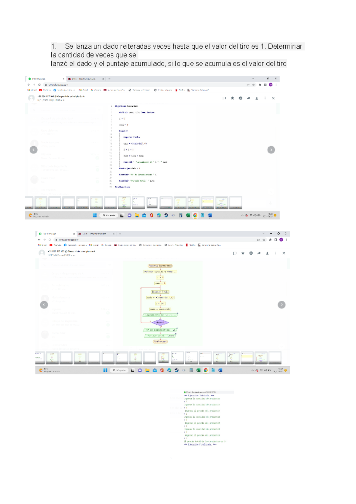 Algoritmo - tarea de la semana 19 - Principios de algoritmos - 1. Se lanza un dado reiteradas ...