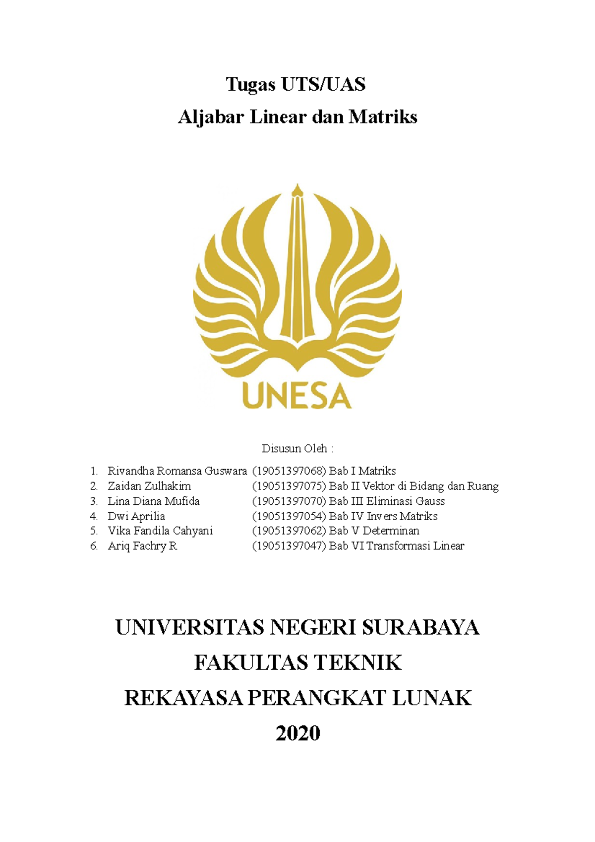 UTS ALIN Tim 6 - UTS ALIN Tim 6 - Tugas UTS/UAS Aljabar Linear dan Matriks Disusun Oleh : 1 ...