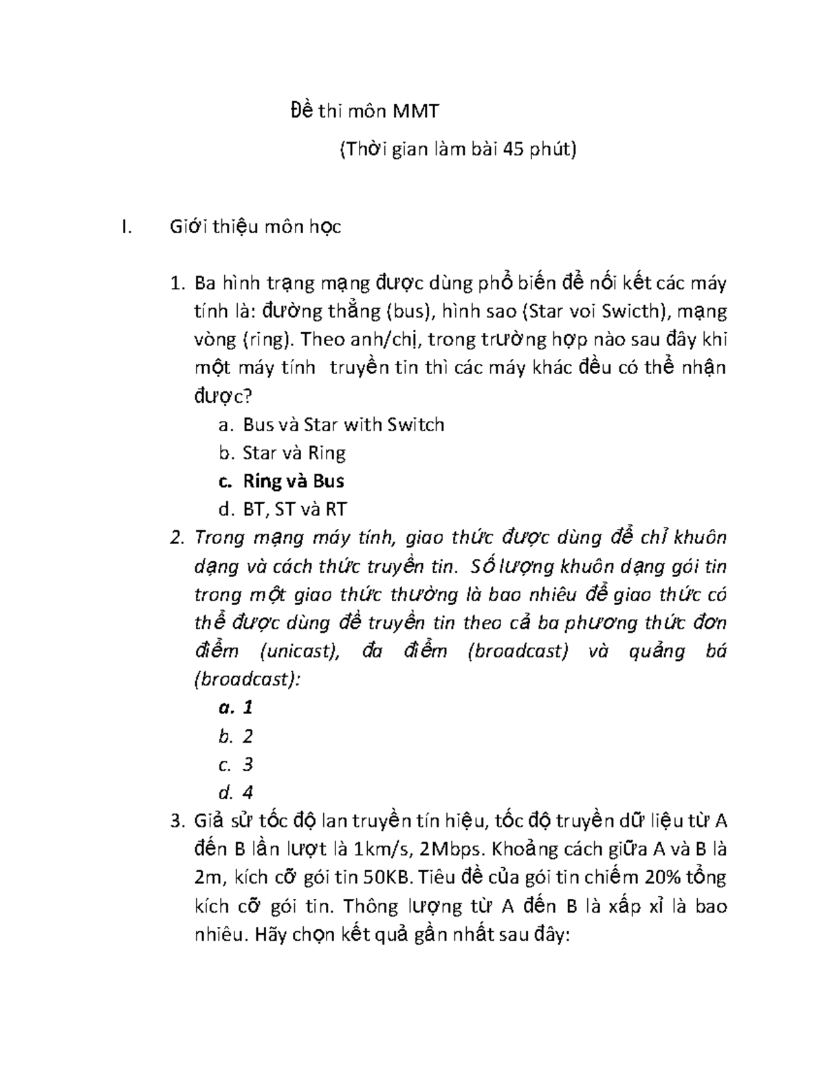 (DHCN) Đề thi Mạng máy tính 1 - Đề thi môn MMT (Thời gian làm bài 45 phút) I. Giới thiệu môn học ...
