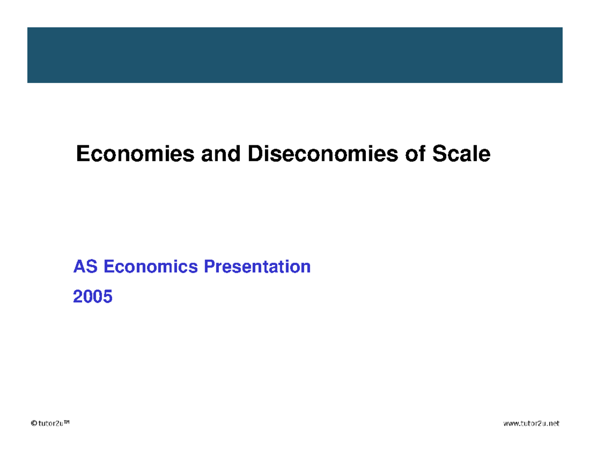 Economies of Scale - Lecture notes 123 - Economies and Diseconomies of ...