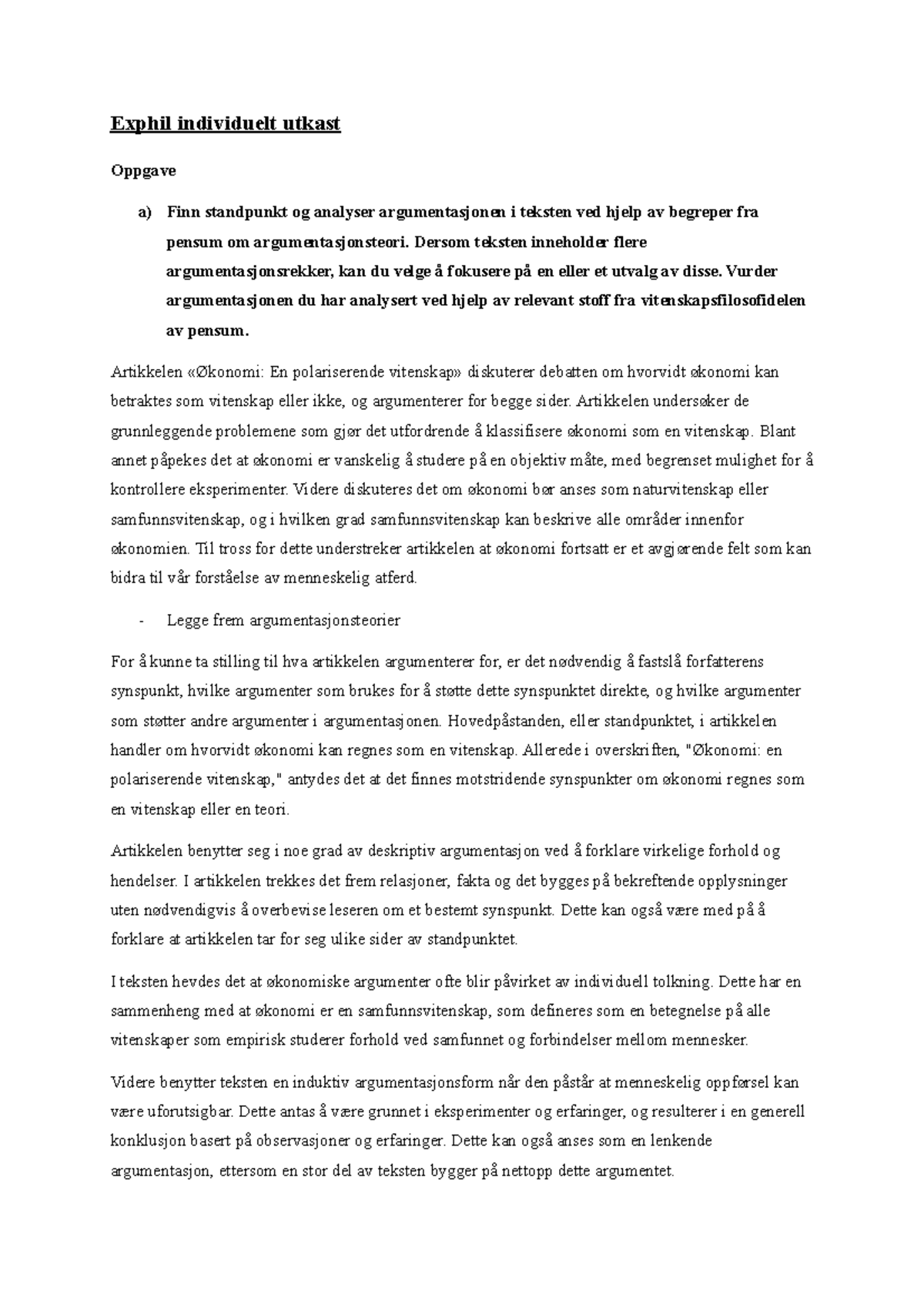Exphil individuelt utkast 02 - Exphil individuelt utkast Oppgave a) Finn standpunkt og analyser ...