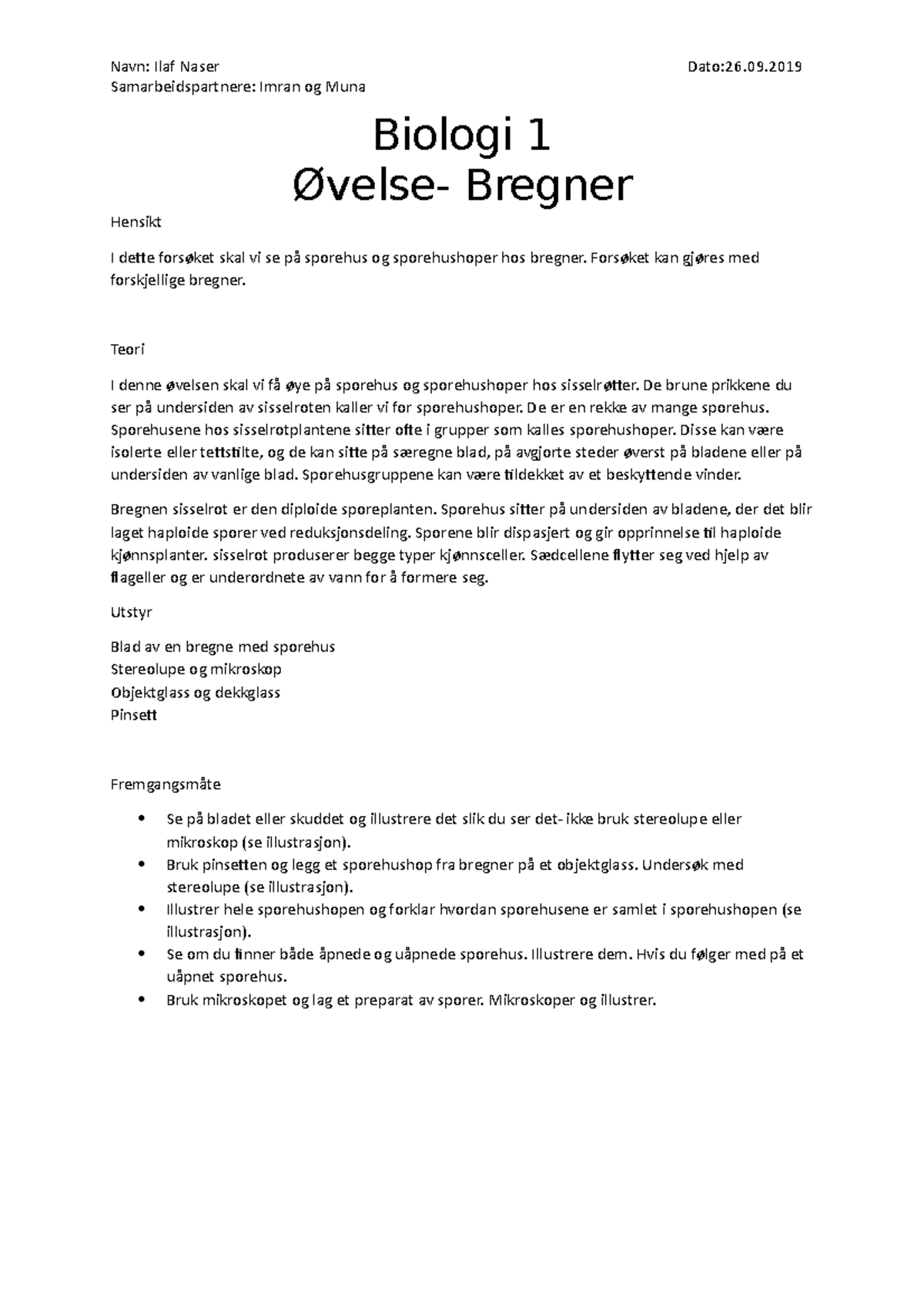 Biologi 1- Øvelse 2- Høsten 2019 - Navn: Ilaf Naser Dato:26 ...