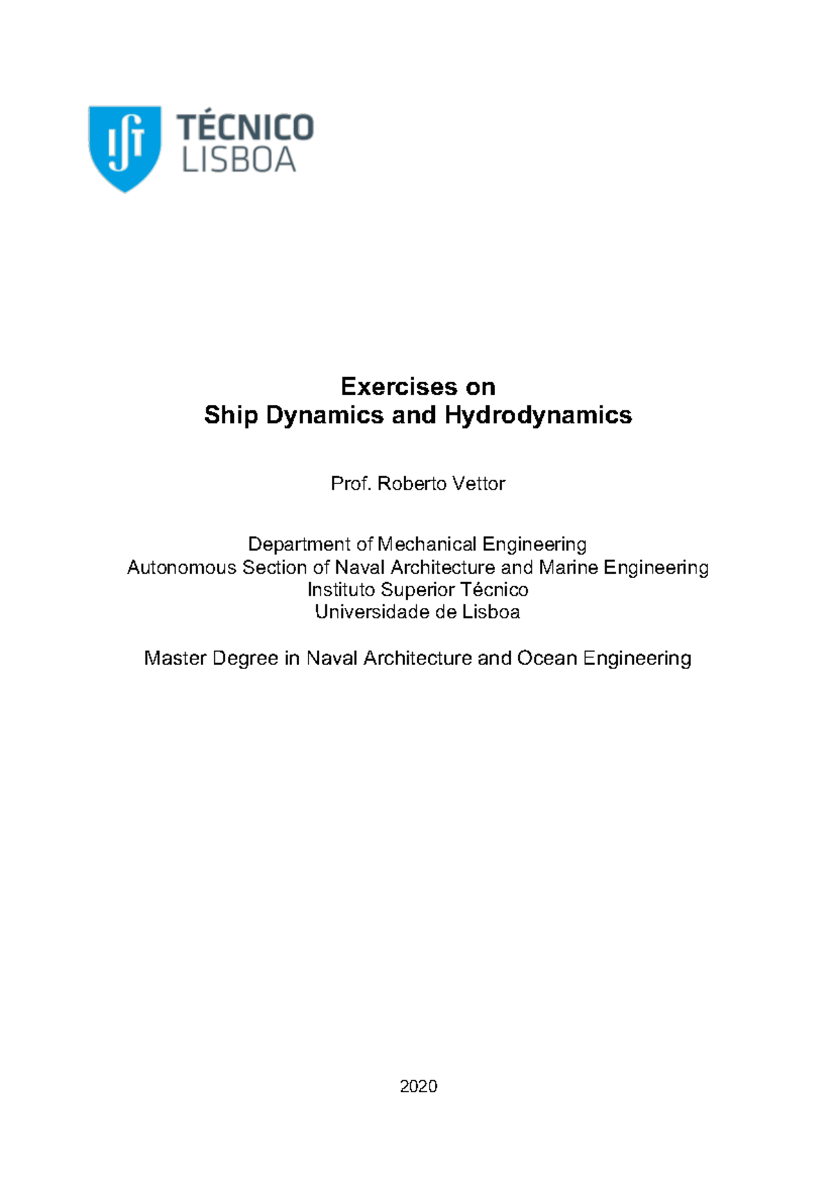 Exercises on Ship Dynamics and Hydrodynamics - R. Vettor - Exercises on Ship Dynamics and - Studocu