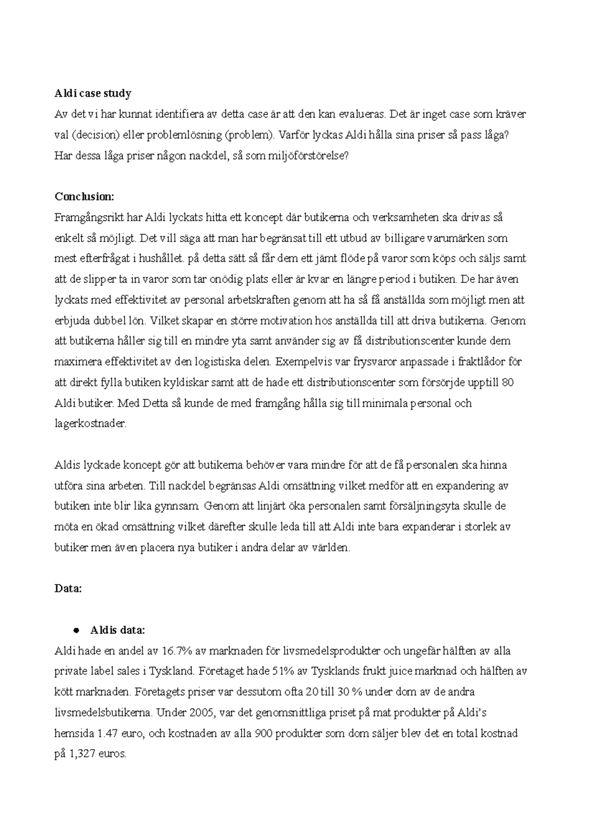 CASE Aldi'' - Aldi case study Av det vi har kunnat identifiera av detta case är att den kan ...