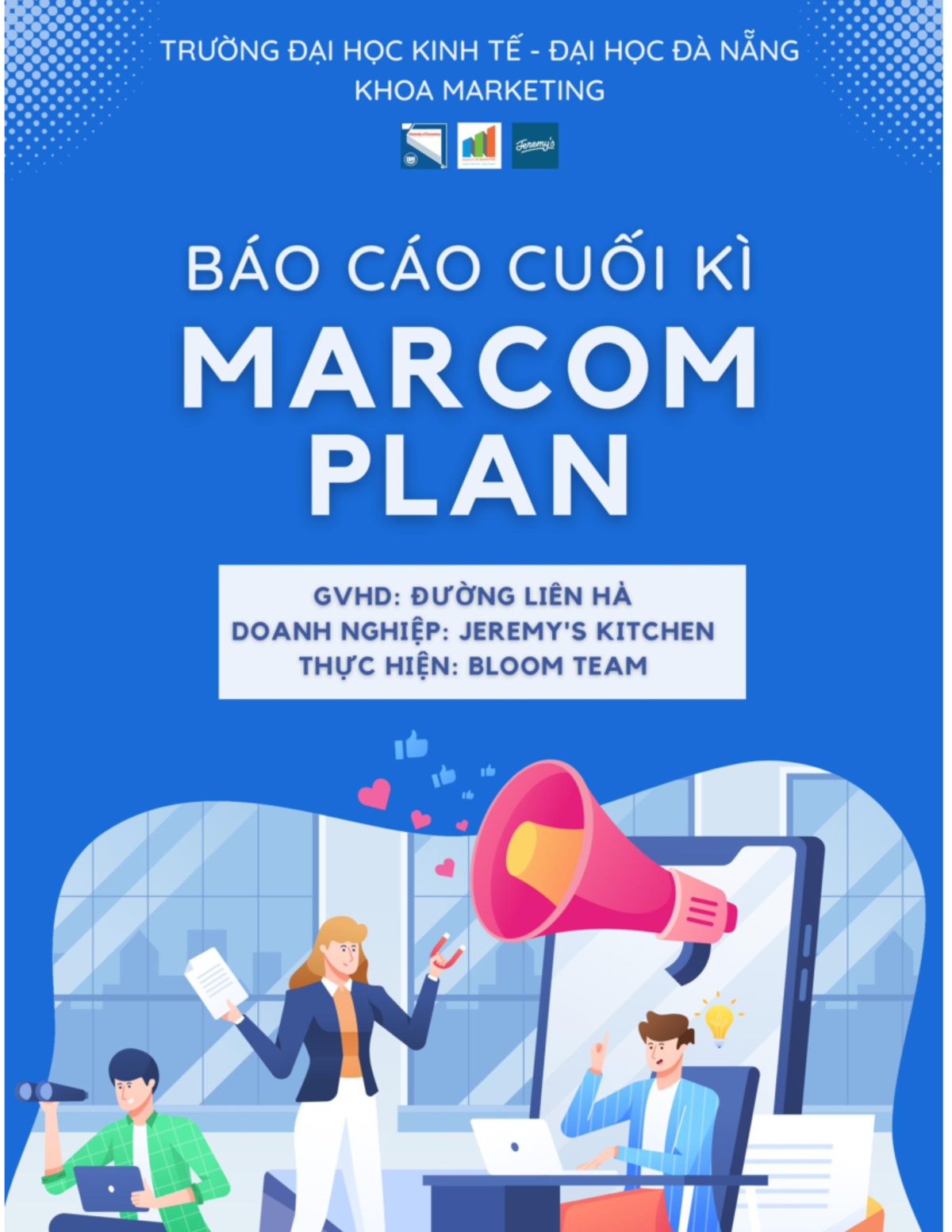 Marcom PLAN Bloom Team - hehee kh cần cảm ơn - MỤC LỤC I. TỔNG QUAN VỀ DOANH NGHIỆP Lịch sử hình ...