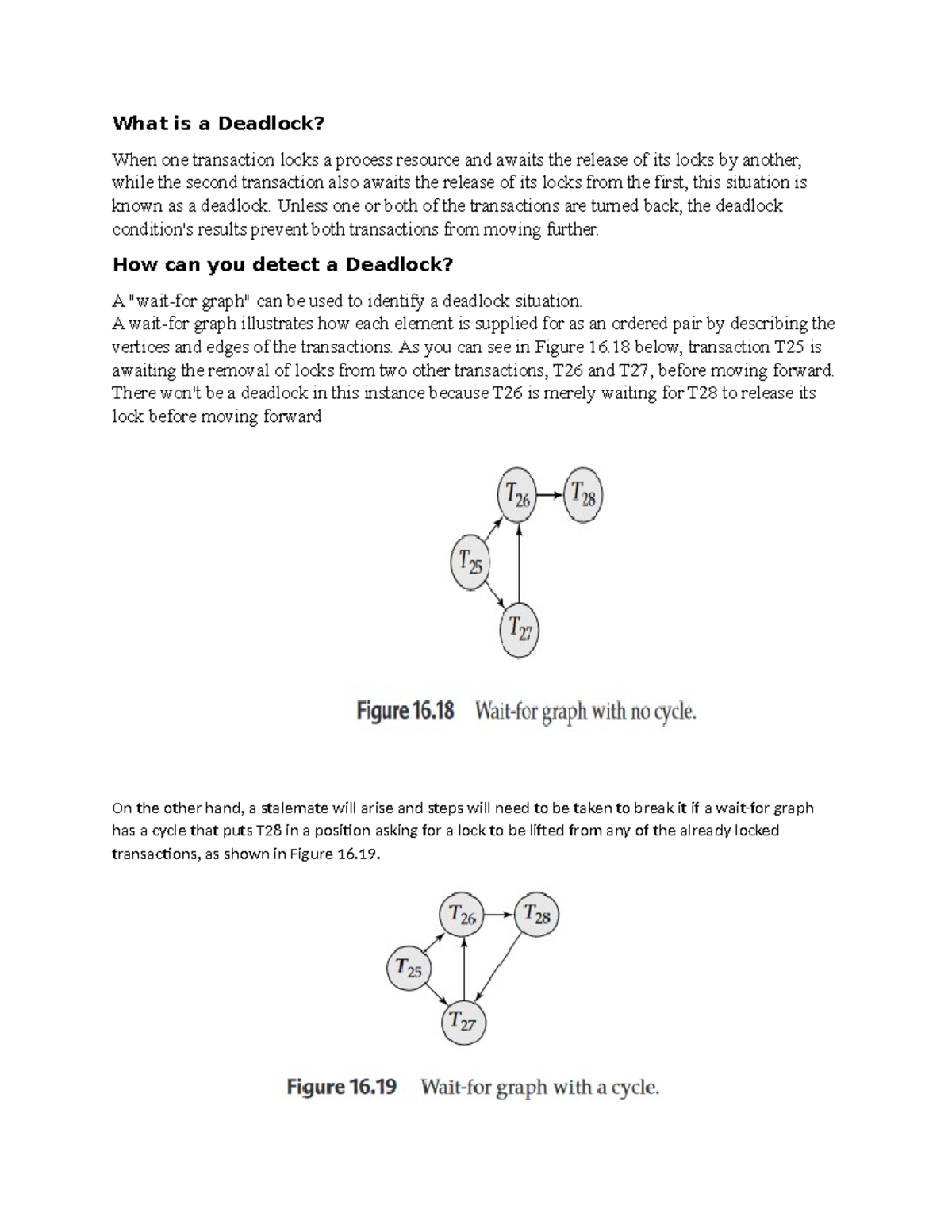Written Assignment Unit 2 - What is a Deadlock? When one transaction locks a process resource ...