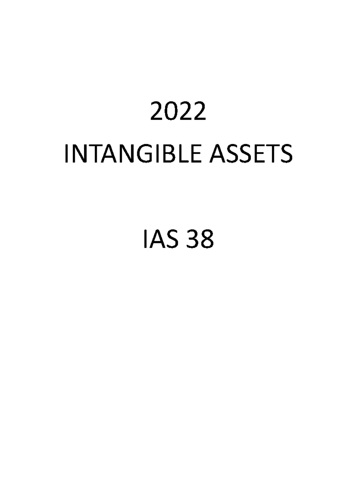 Intangible Assets - Student Notes - 2022 INTANGIBLE ASSETS IAS 38 ...