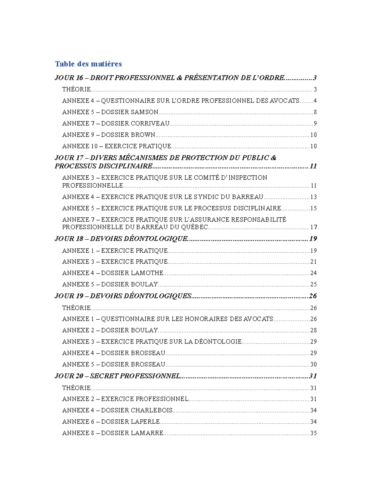 Déontologie - Annexes Partie 6 - Table des matières JOUR 16 – DROIT ...