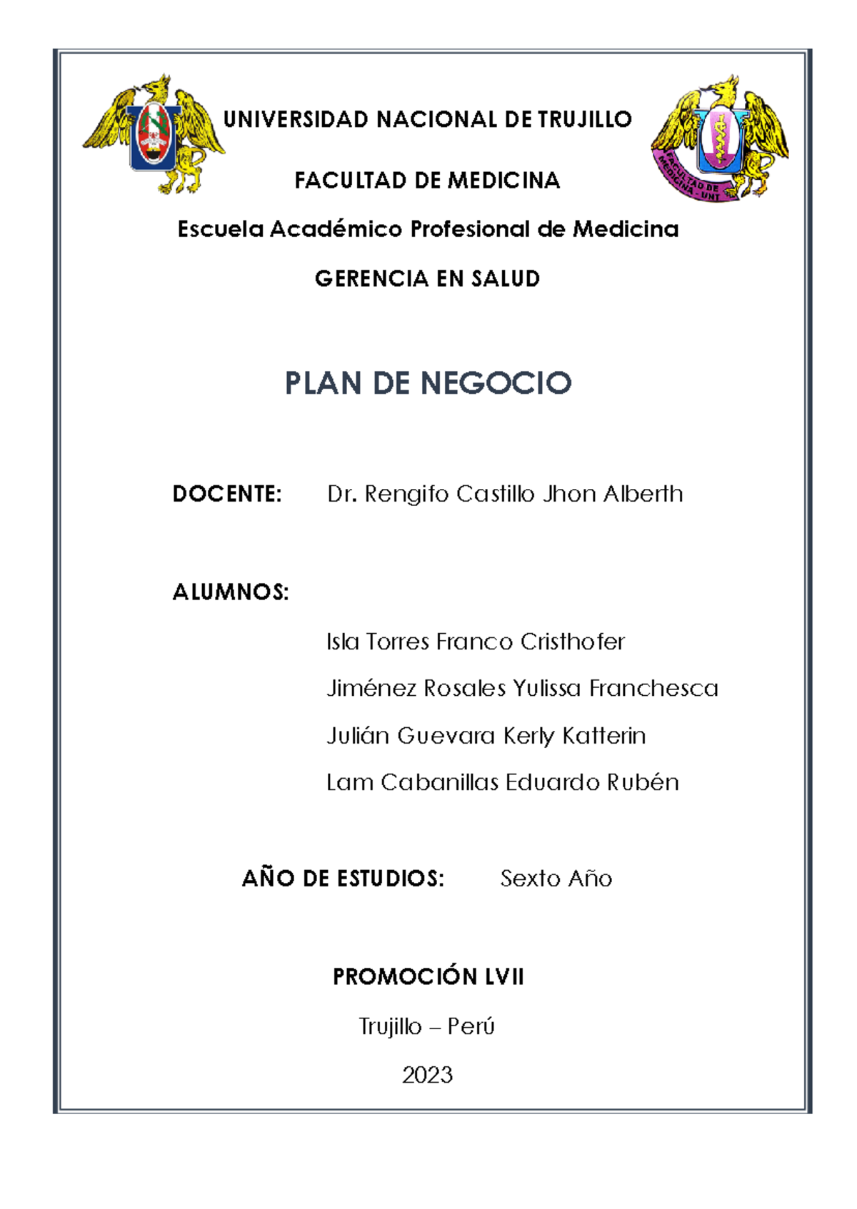 PLAN DE Negocio - Control Gest - UNIVERSIDAD NACIONAL DE TRUJILLO FACULTAD DE MEDICINA Escuela ...