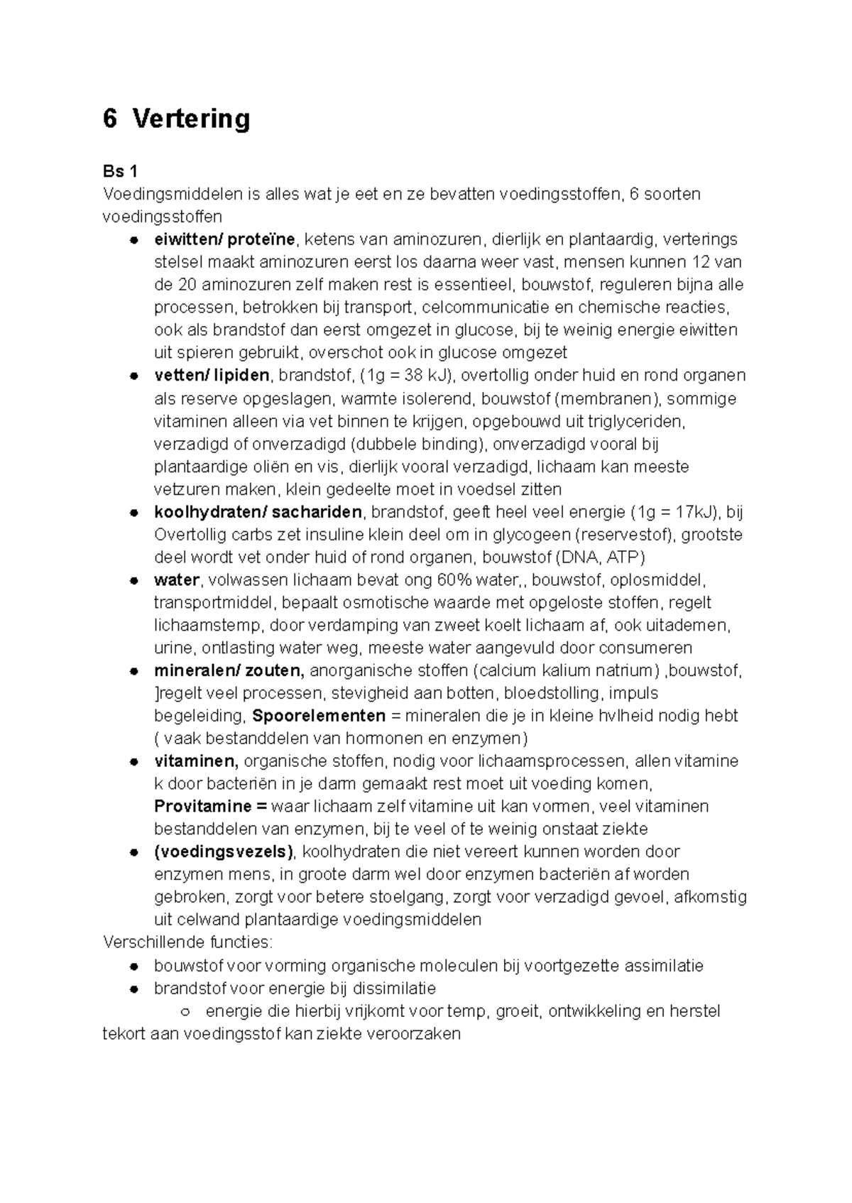 Bio samenvatting v6 p1 - 6 Vertering Bs 1 Voedingsmiddelen is alles wat ...
