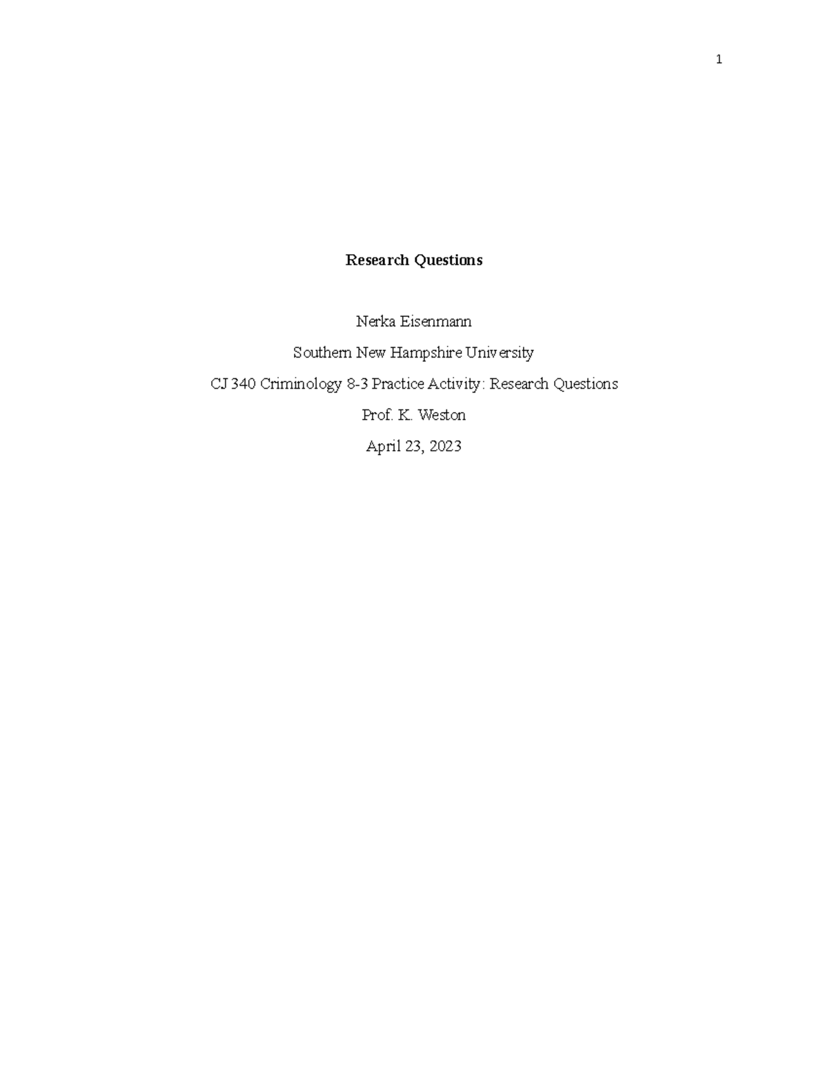 CJ 340 8-3 Practice Activity Research Questions 4-23-2023 - Research Questions Nerka Eisenmann ...