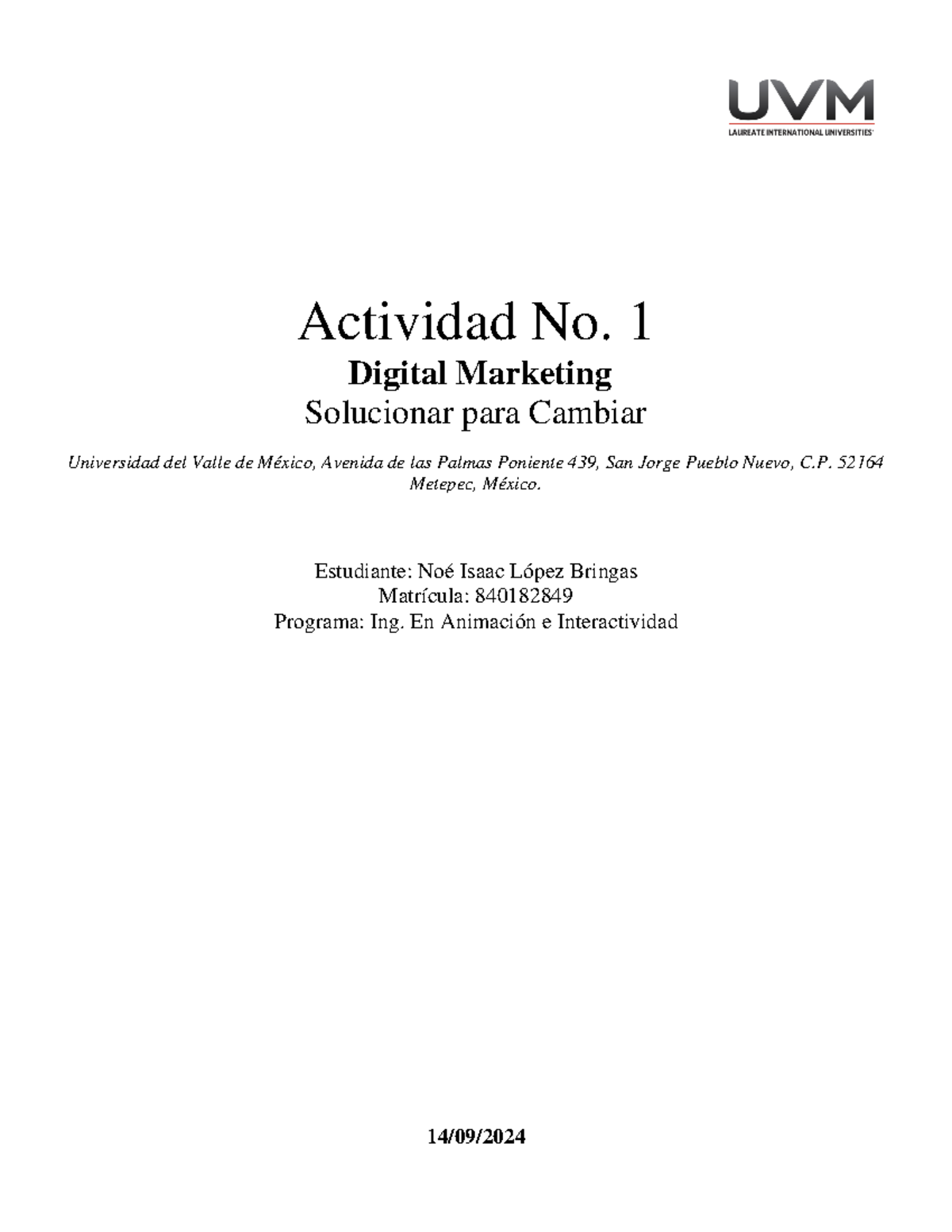 Solucionar para cambiar - Actividad No. 1 Digital Marketing Solucionar para Cambiar Universidad ...