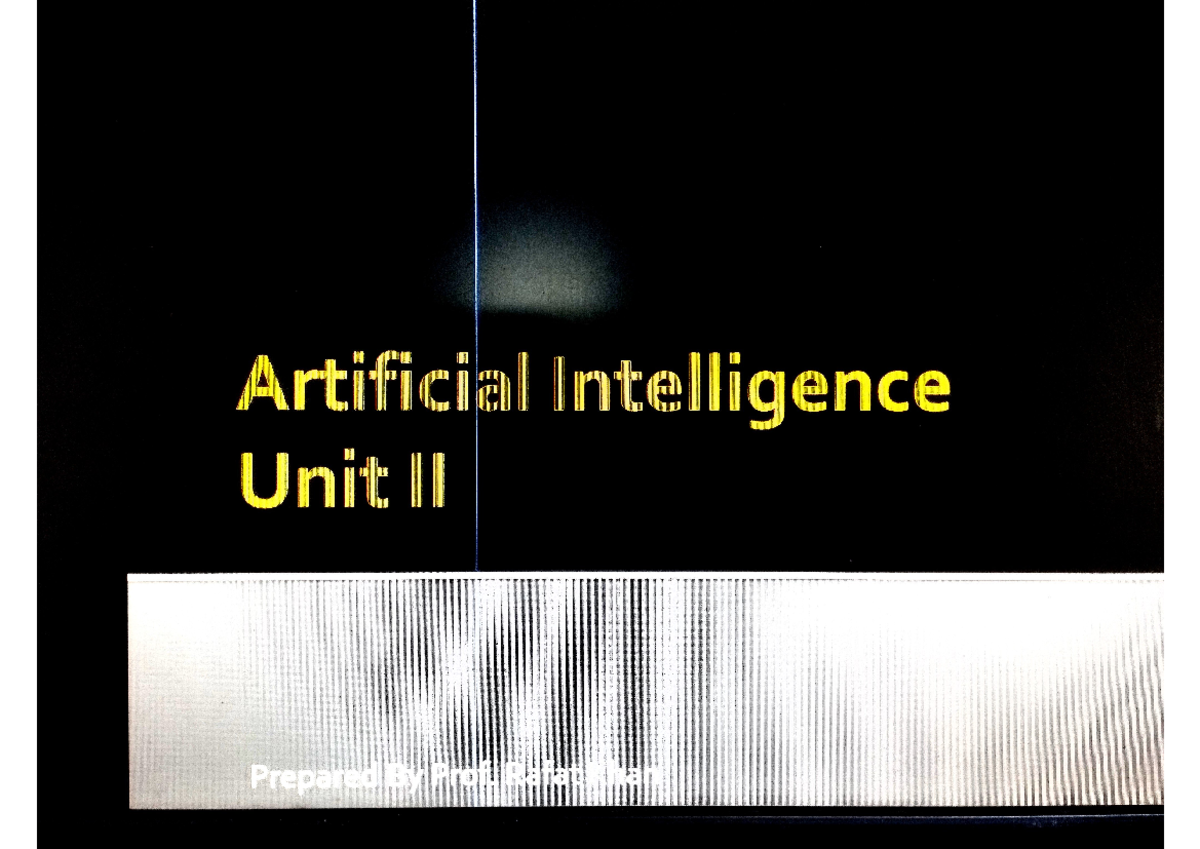 Unit 2 Notes from Textbook - Artificial Intelligence Unit II Prepared ...