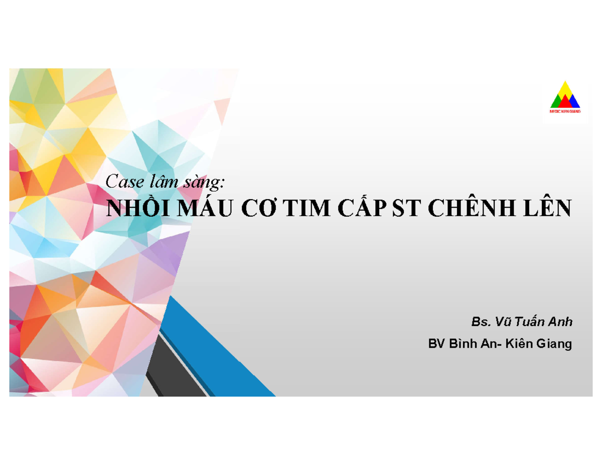 Nhoi Mau Co Tim Cap STChenh Len Vu Tuan Anh - Case lâm sàng: NHỒI MÁU ...