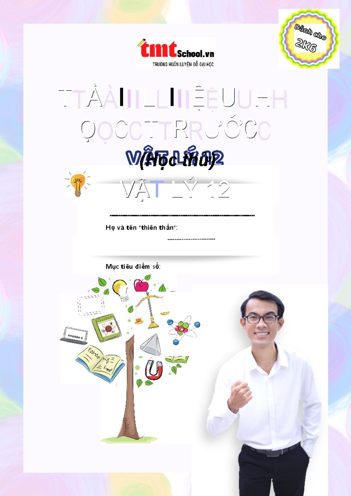 Tài liệu học trước Vật Lý 12h - TTT ÀÀÀ III LLL III ỆỆỆ UUU HHH ỌỌỌ CCC ...