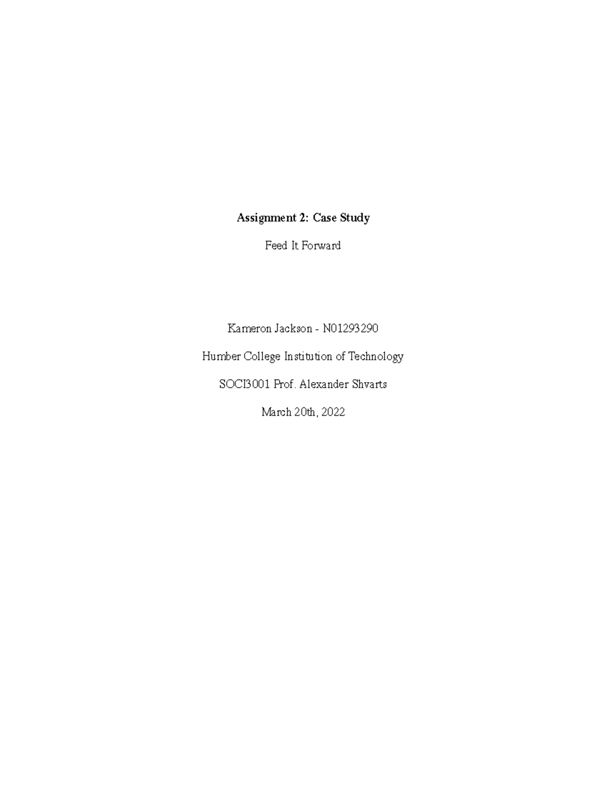 SOCI3001 CASE Study - Assignment 2: Case Study Feed It Forward Kameron Jackson - N Humber ...