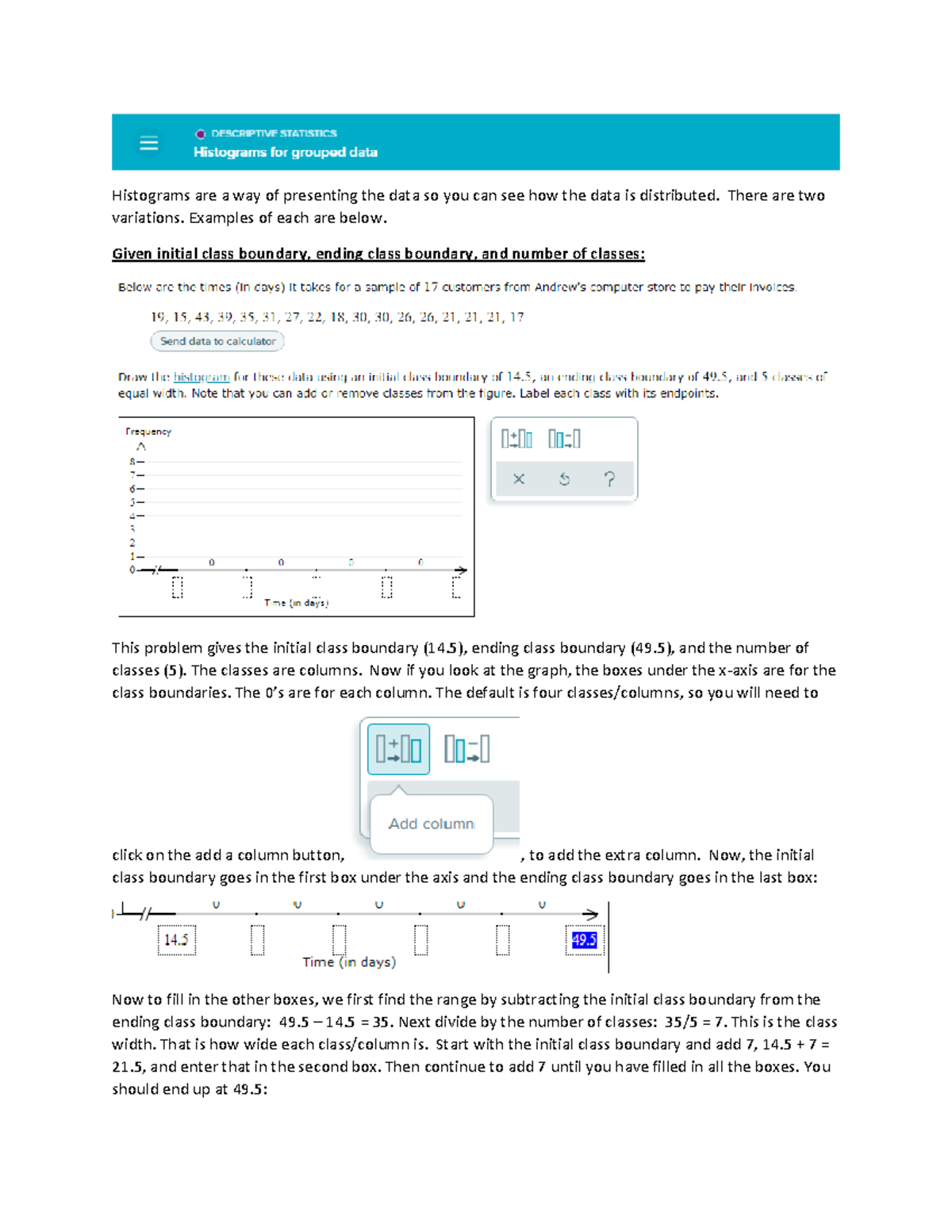 Histograms of Grouped Data - Histograms are a way of presenting the data so you can see how the ...