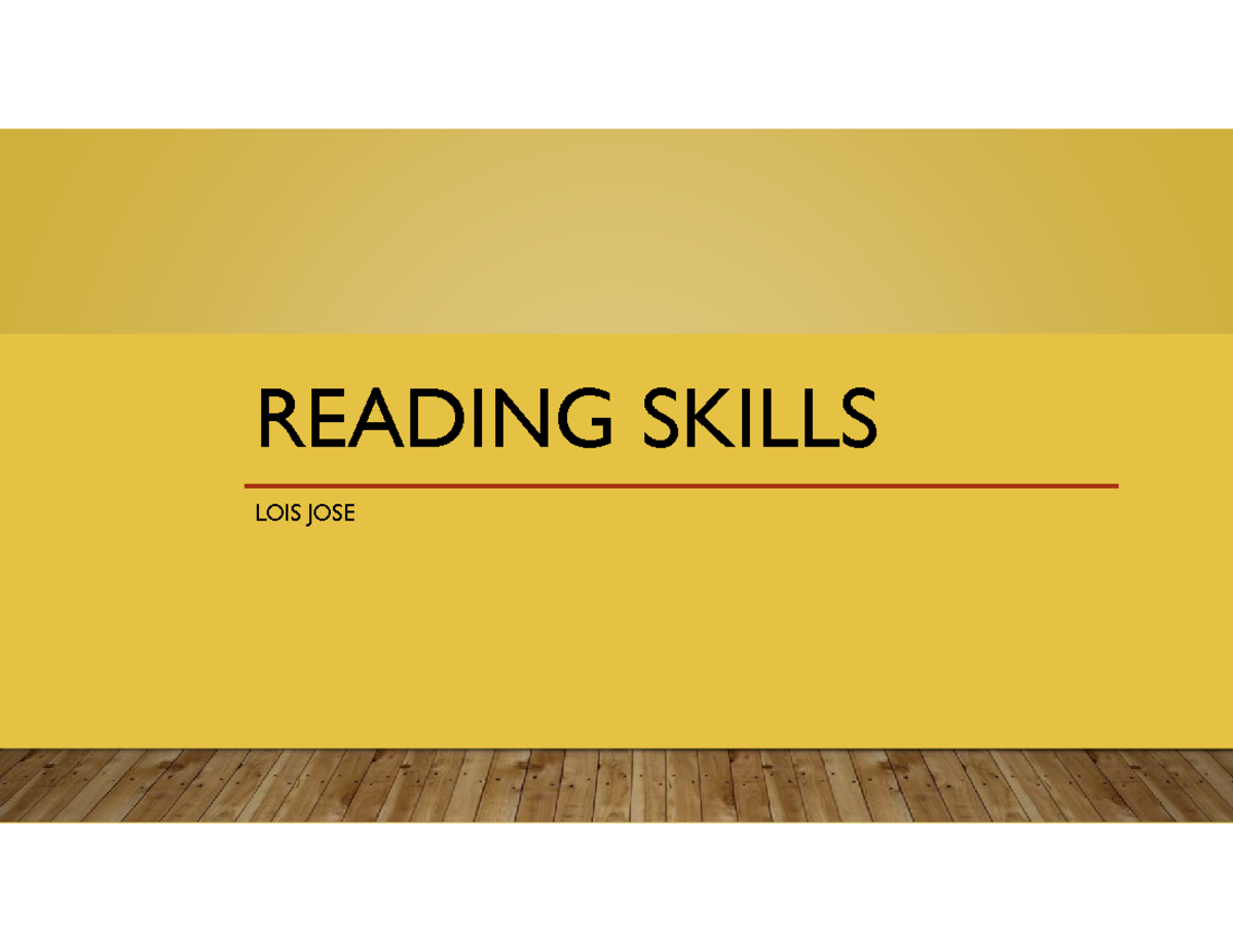 Reading-skills - Notes - READING SKILLS LOIS JOSE DEFINITION OF READING ...