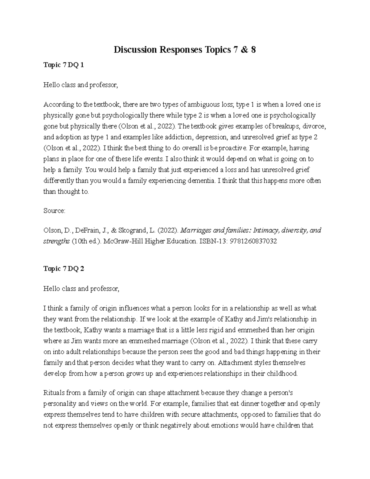 Topic 7-8DQ - Discussion Responses Topics 7 & 8 Topic 7 DQ 1 Hello ...